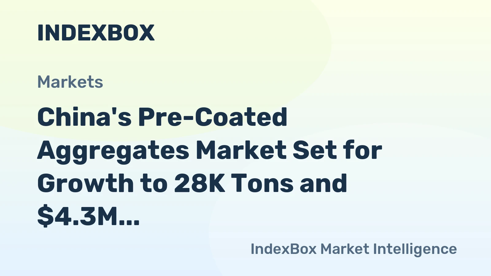 China's Pre-Coated Aggregates Market Set for Growth to 28K Tons and $4.3M