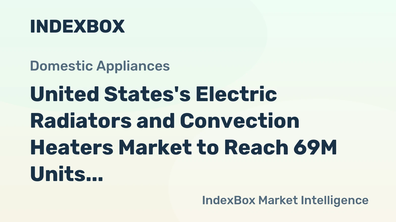 United States's Electric Radiators and Convection Heaters Market to Reach 69M Units and $1.1B by 2035