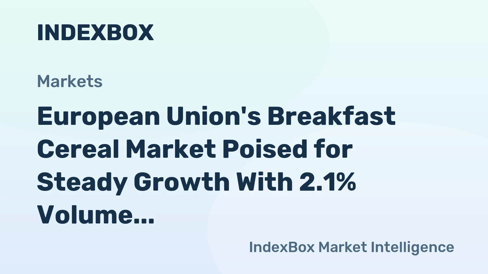 European Union's Breakfast Cereal Market Poised for Steady Growth With 2.1% Volume CAGR Through 2035