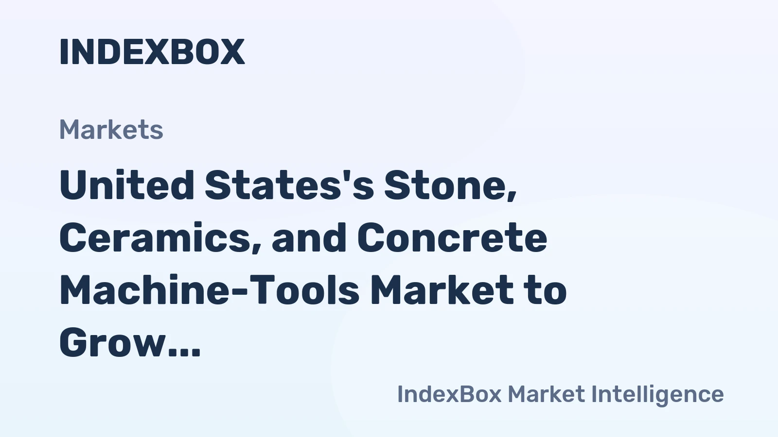 United States's Stone, Ceramics, and Concrete Machine-Tools Market to Grow at a CAGR of 1.2% from 2024 to 2035