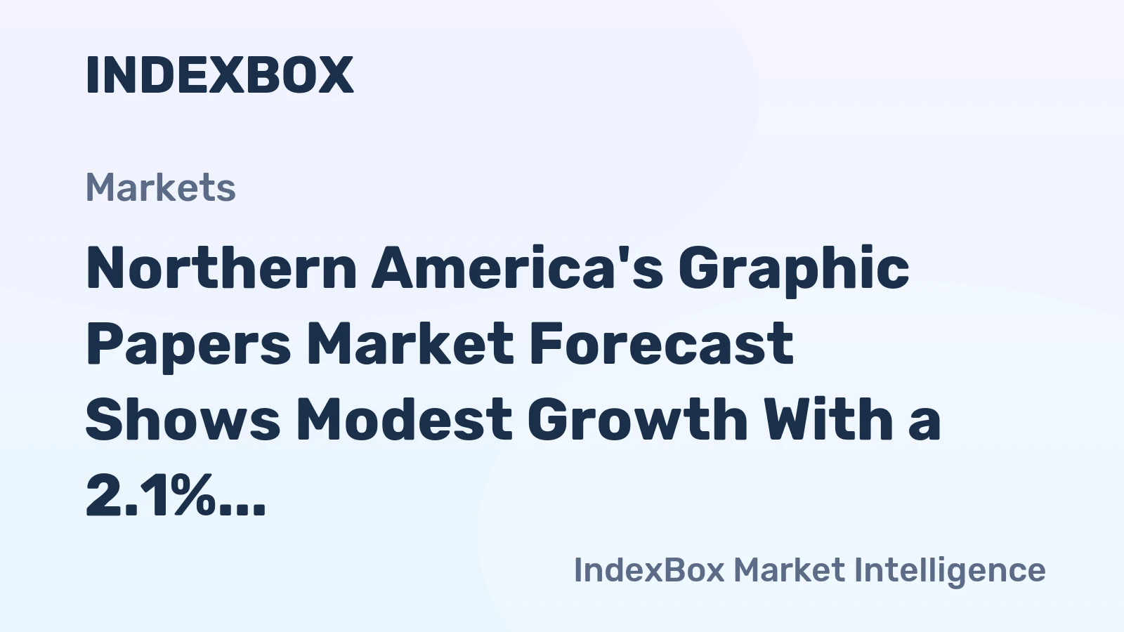 Northern America's Graphic Papers Market Forecast Shows Modest Growth With a 2.1% CAGR in Value
