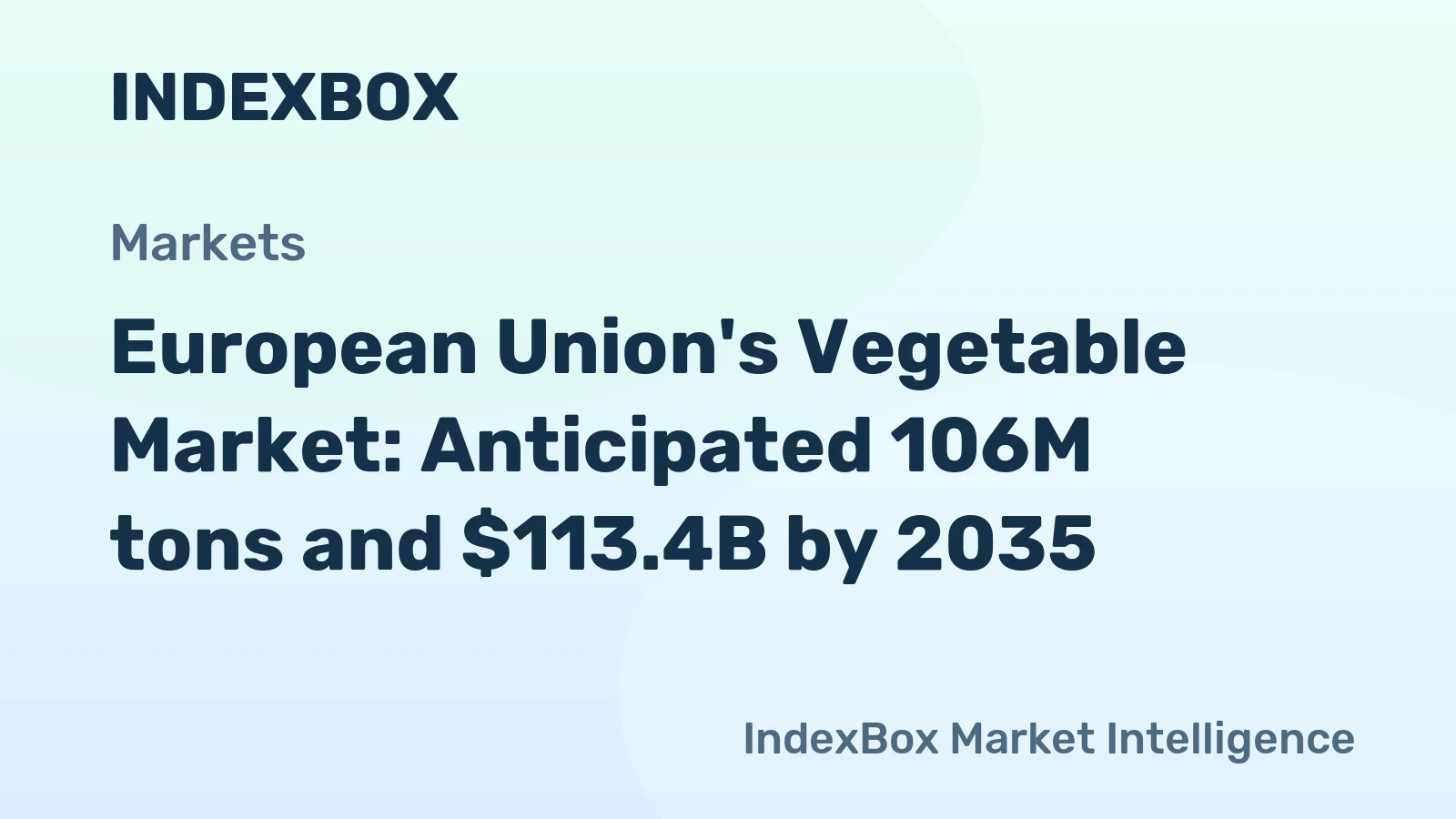 European Union's Vegetable Market: Anticipated 106M tons and $113.4B by 2035