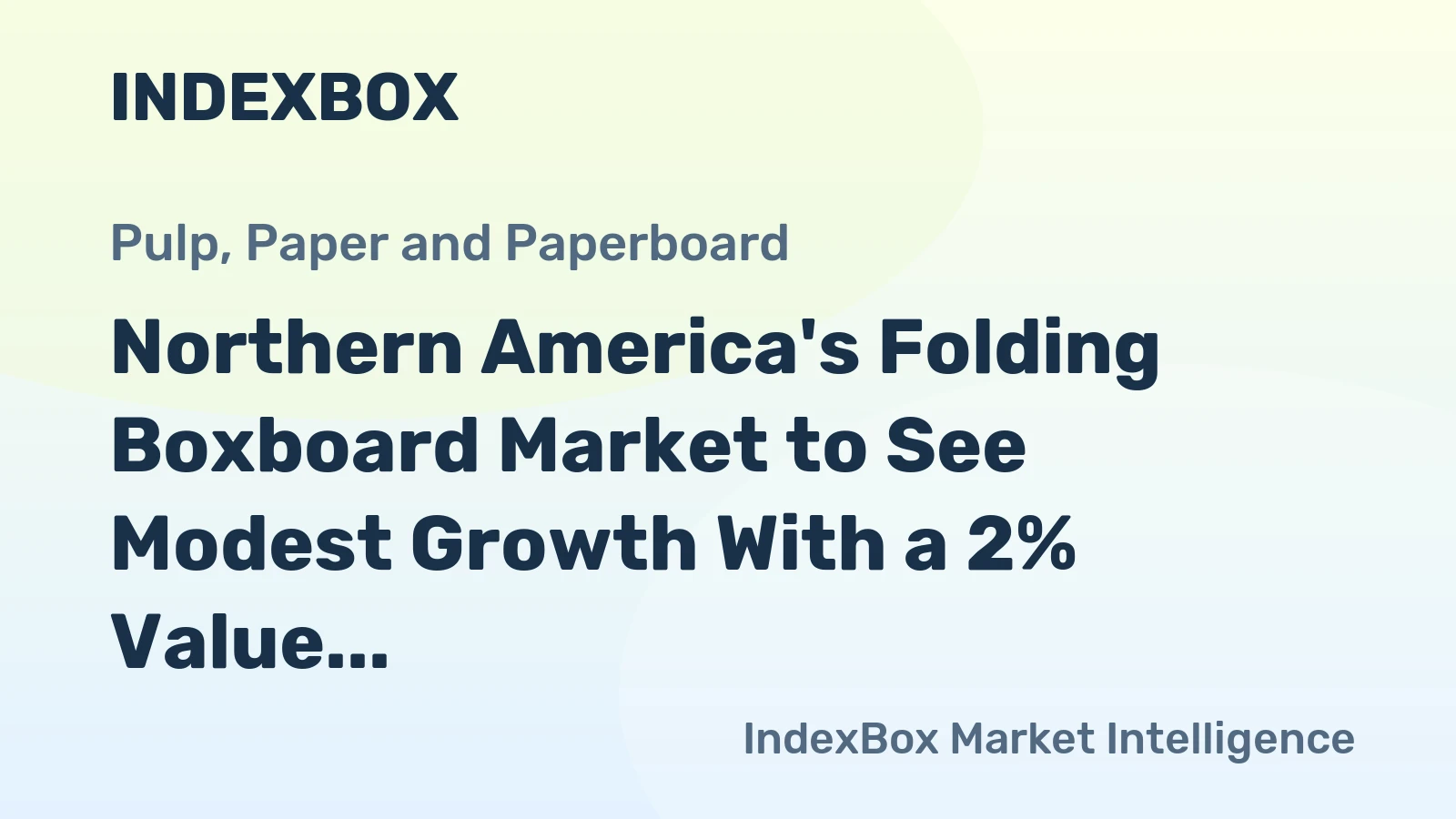 Northern America's Folding Boxboard Market to See Modest Growth With a 2% Value CAGR Through 2035