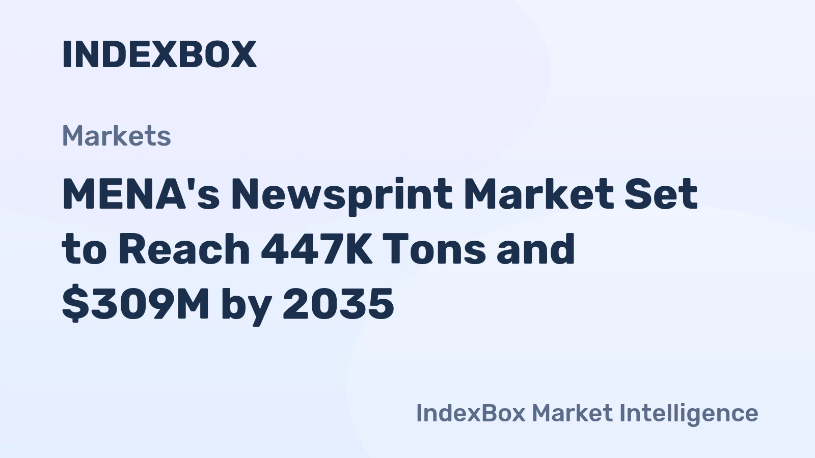 MENA's Newsprint Market Set to Reach 447K Tons and $309M by 2035