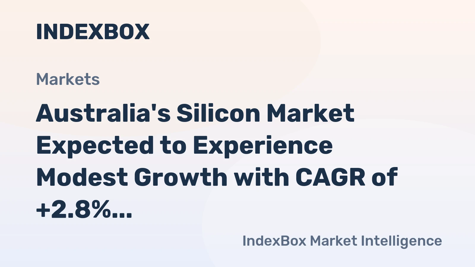 Australia's Silicon Market Expected to Experience Modest Growth with CAGR of +2.8%