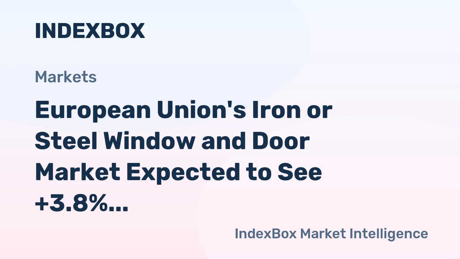 European Union's Iron or Steel Window and Door Market Expected to See +3.8% CAGR Growth over Next Decade