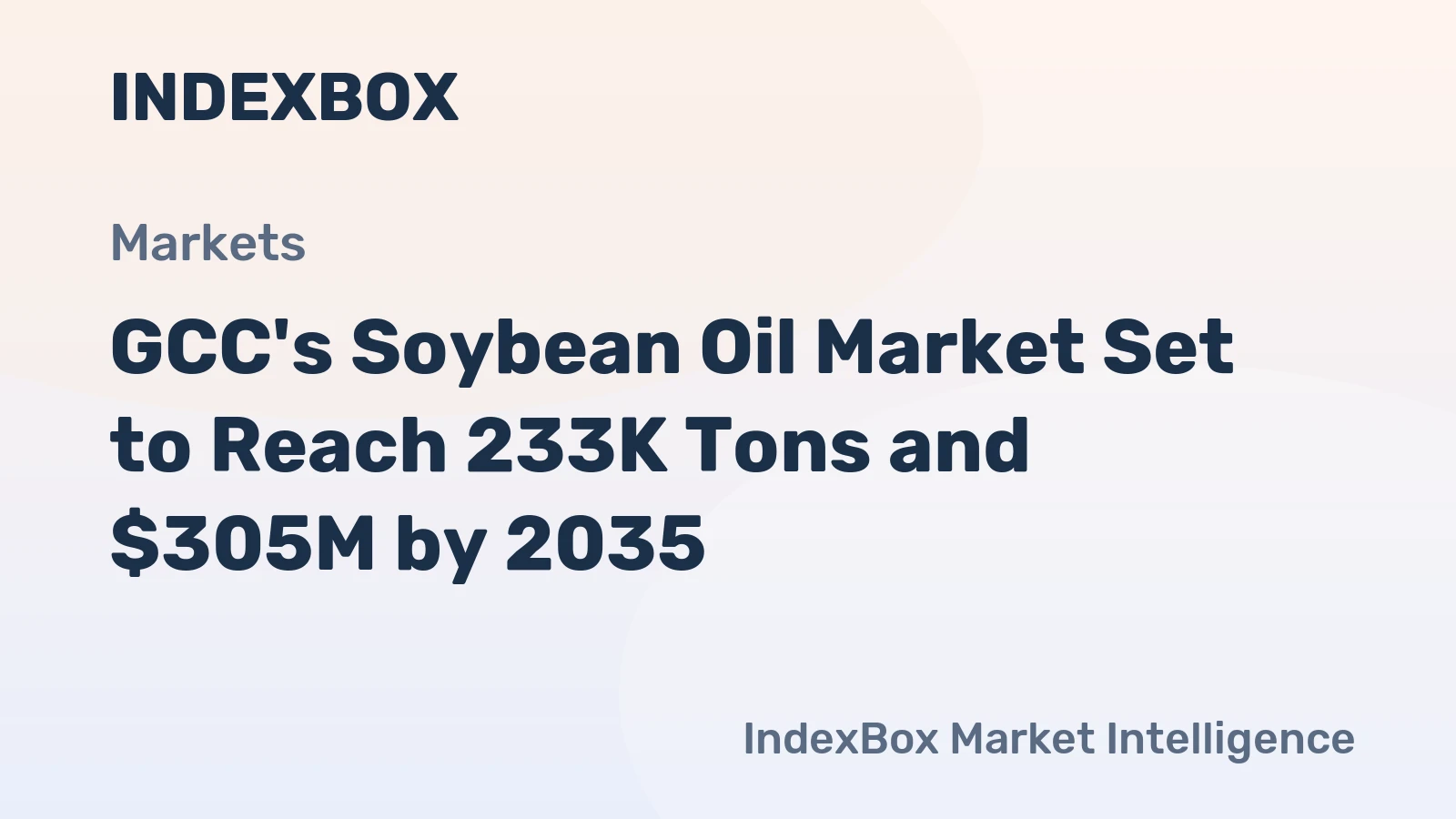 GCC's Soybean Oil Market Set to Reach 233K Tons and $305M by 2035