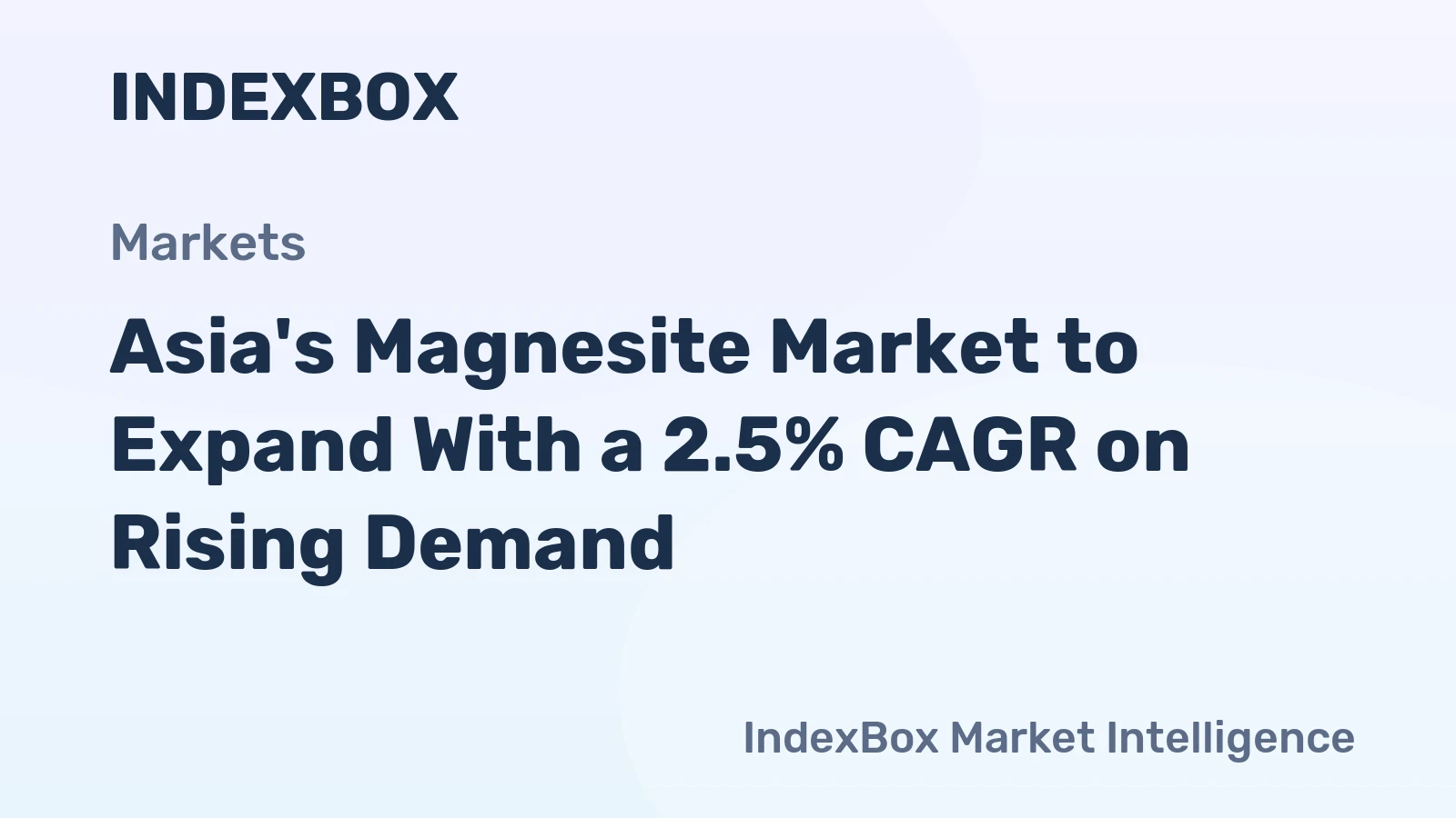 Asia's Magnesite Market to Expand With a 2.5% CAGR on Rising Demand