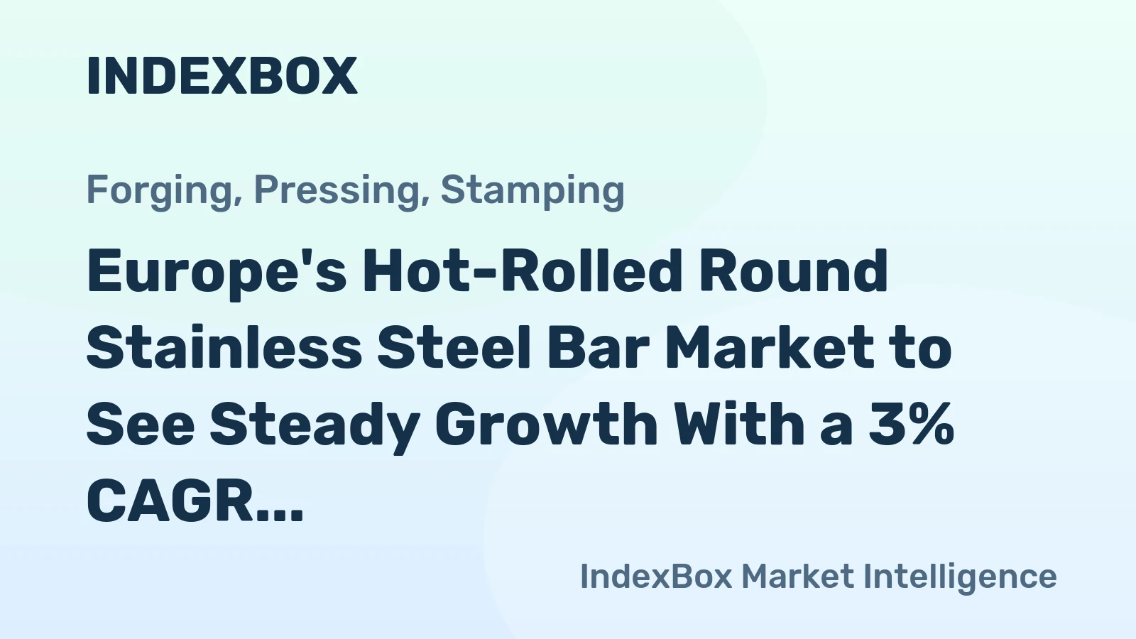 Europe's Hot-Rolled Round Stainless Steel Bar Market to See Steady Growth With a 3% CAGR in Value Through 2035