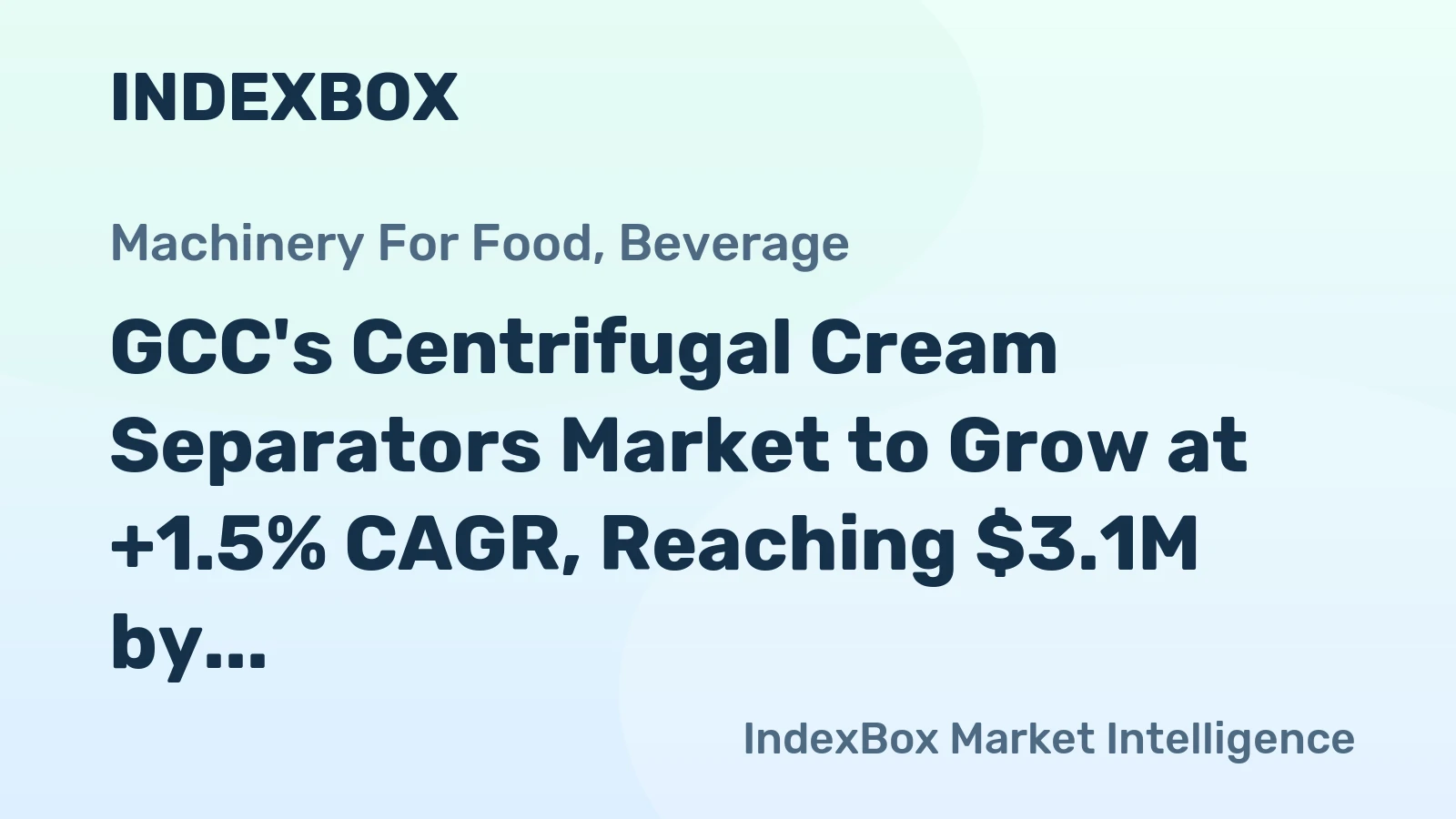 GCC's Centrifugal Cream Separators Market to Grow at +1.5% CAGR, Reaching $3.1M by 2035