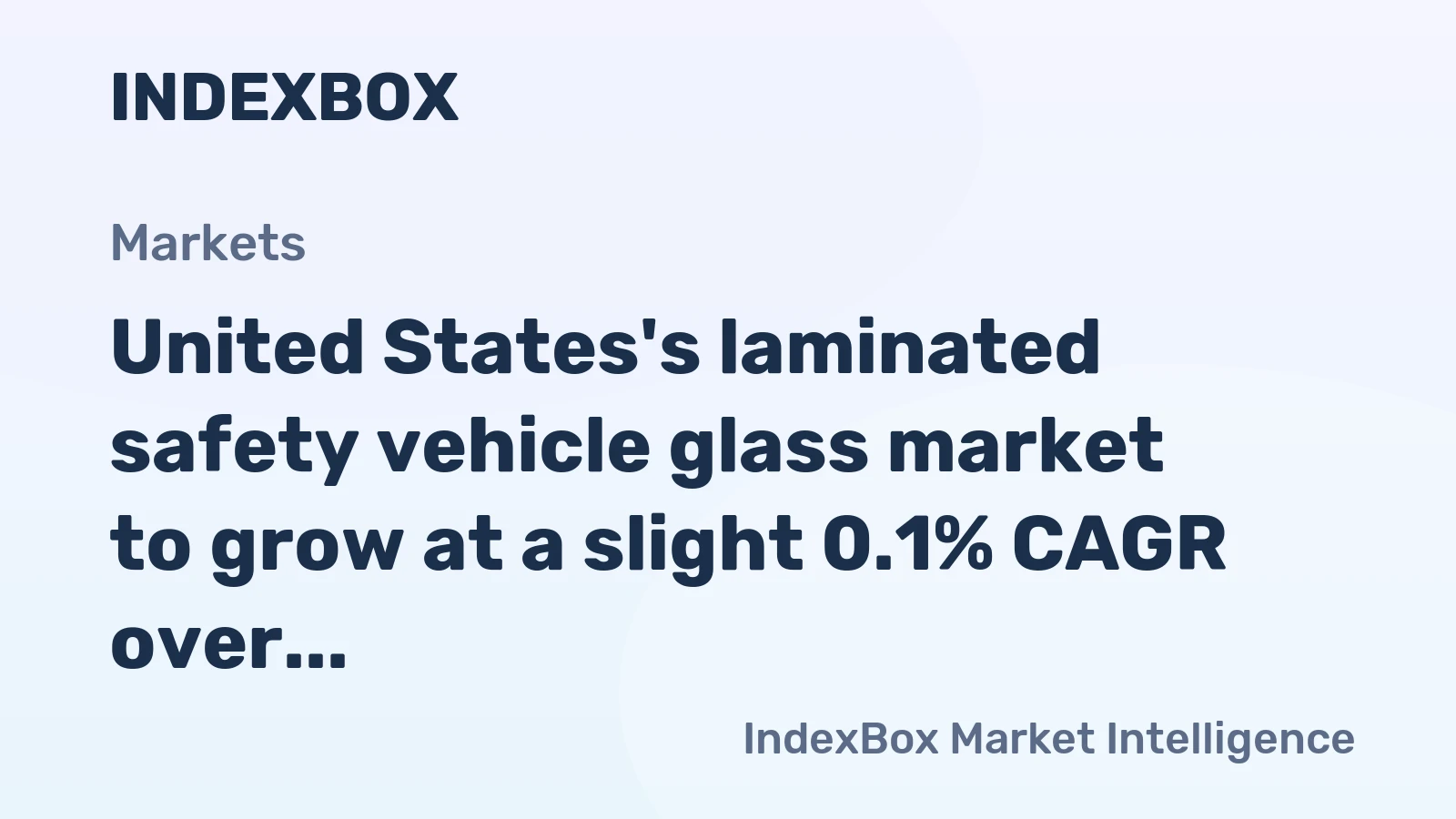 United States's laminated safety vehicle glass market to grow at a slight 0.1% CAGR over the next decade