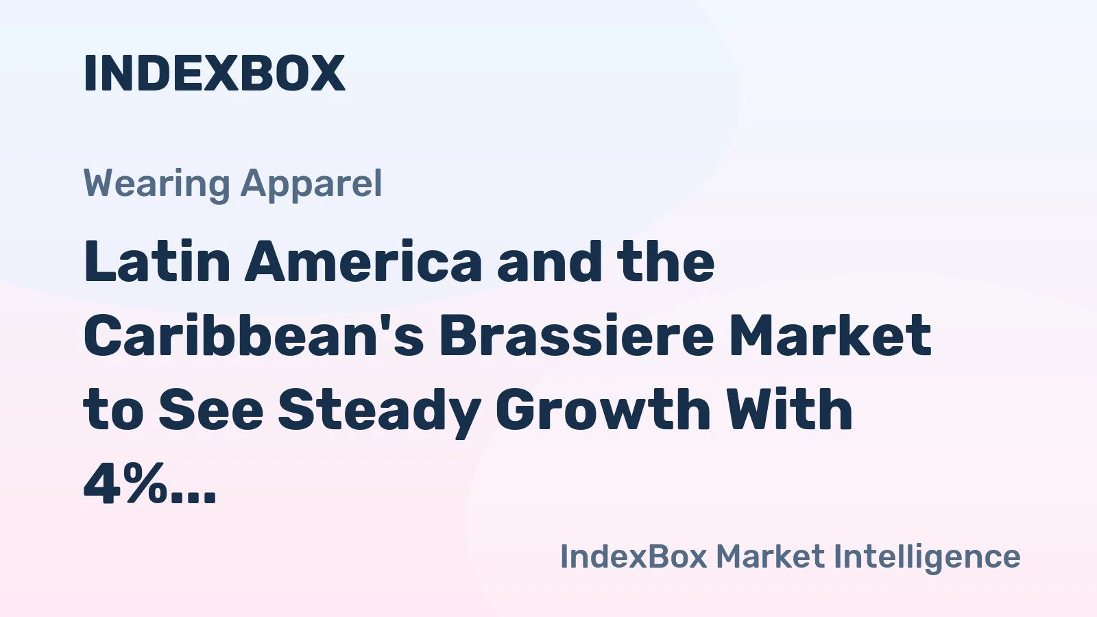 Latin America and the Caribbean's Brassiere Market to See Steady Growth With 4% Value CAGR Through 2035