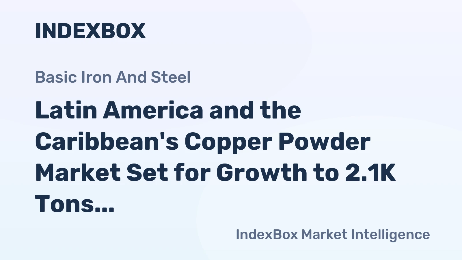 Latin America and the Caribbean's Copper Powder Market Set for Growth to 2.1K Tons and $11M by 2035