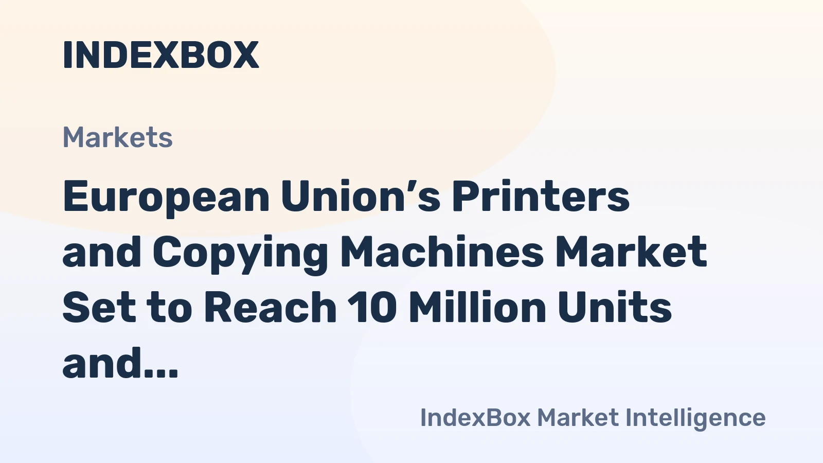 European Union’s Printers and Copying Machines Market Set to Reach 10 Million Units and $11.2 Billion by 2035