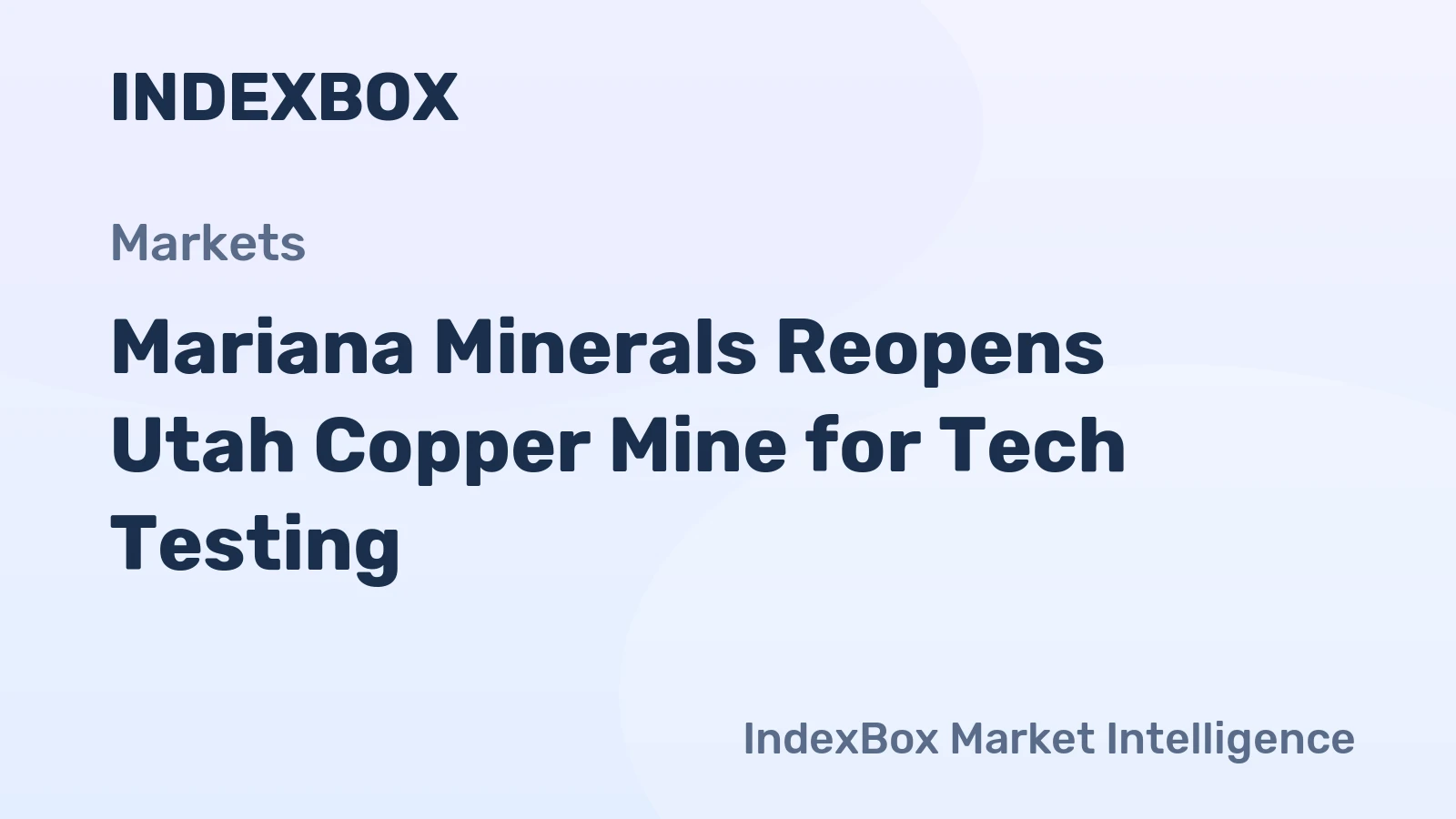 Mariana Minerals Reopens Utah Copper Mine for Tech Testing