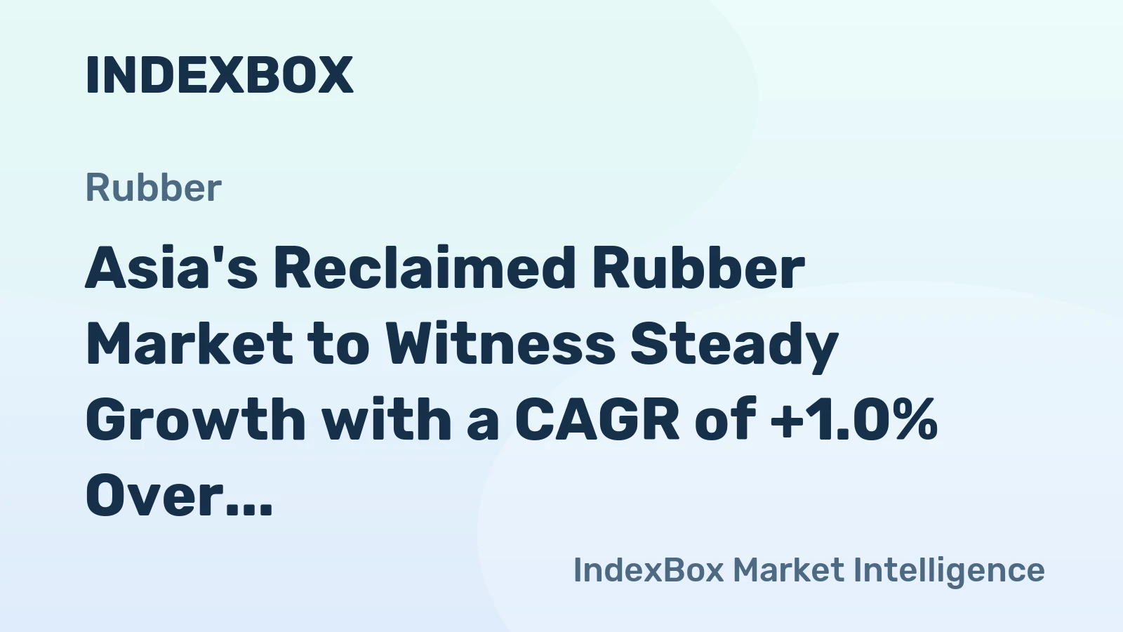 Asia's Reclaimed Rubber Market to Witness Steady Growth with a CAGR of +1.0% Over Next Decade, Reaching $1.8B by 2035