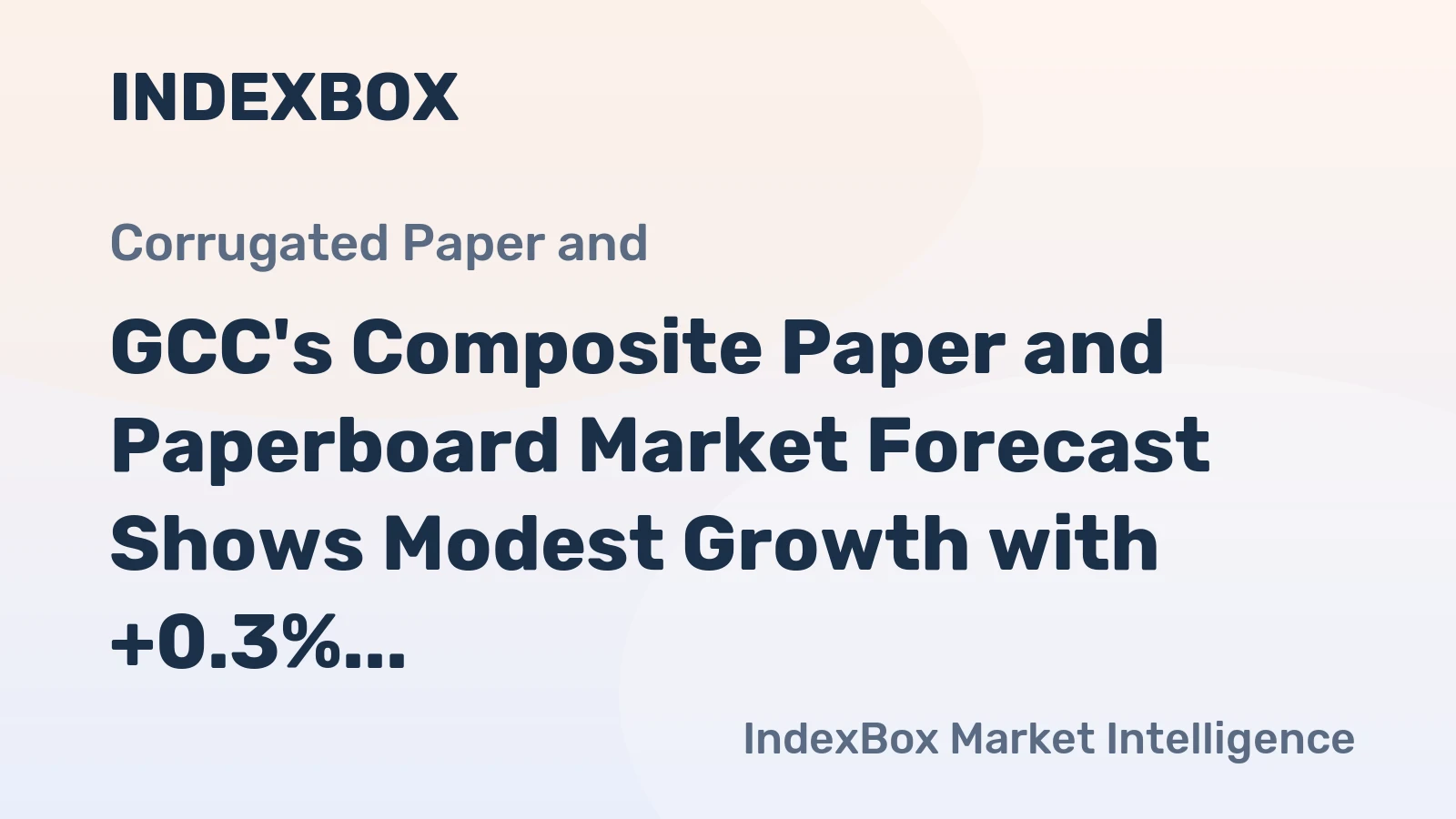 GCC's Composite Paper and Paperboard Market Forecast Shows Modest Growth with +0.3% Volume CAGR