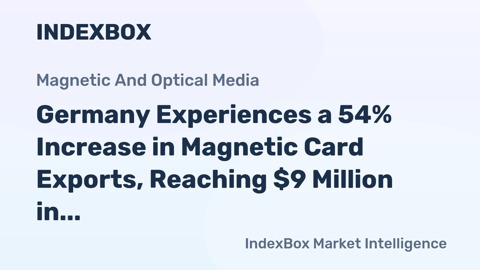 Germany Experiences a 54% Increase in Magnetic Card Exports, Reaching $9 Million in 2024