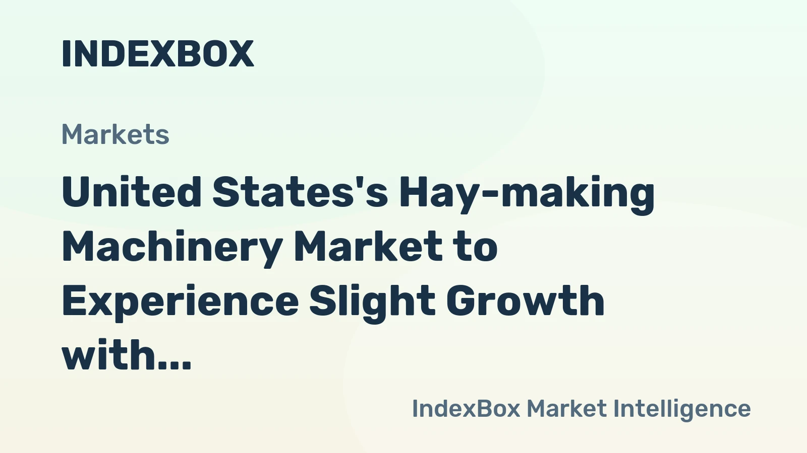 United States's Hay-making Machinery Market to Experience Slight Growth with +1.6% CAGR over the Next Decade