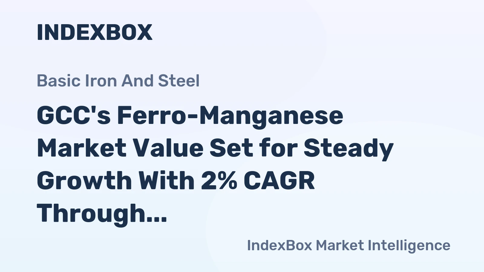 GCC's Ferro-Manganese Market Value Set for Steady Growth With 2% CAGR Through 2035