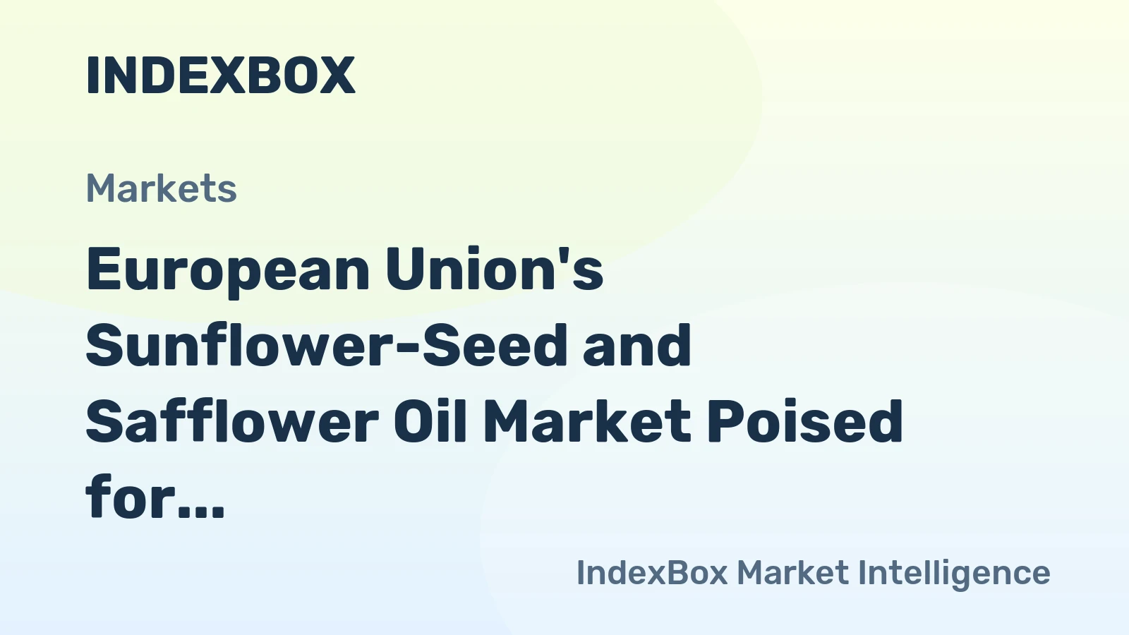 European Union's Sunflower-Seed and Safflower Oil Market Poised for Steady Growth with a 26% Value CAGR
