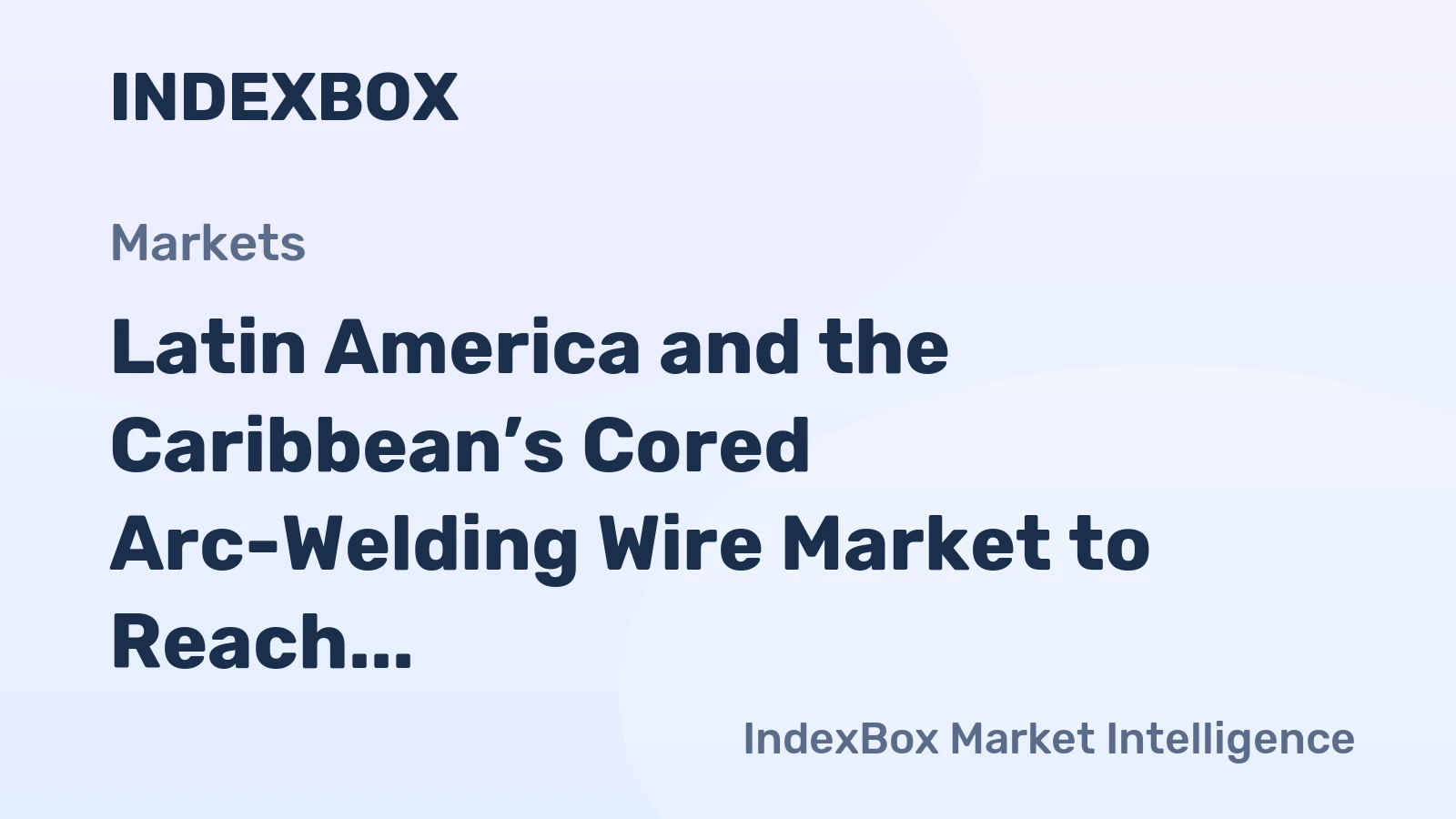Latin America and the Caribbean’s Cored Arc-Welding Wire Market to Reach 102K Tons and $444M by 2035