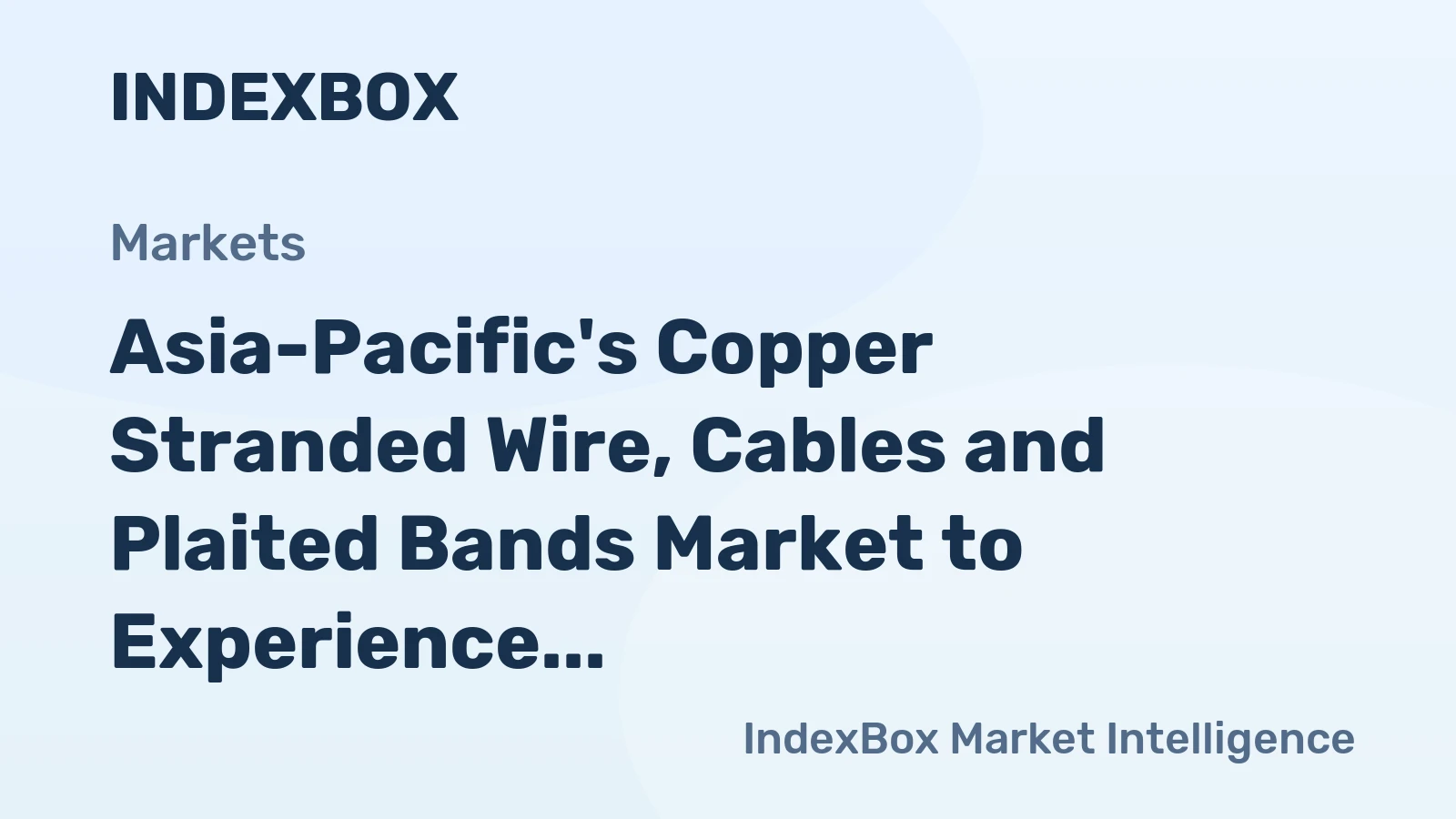 Asia-Pacific's Copper Stranded Wire, Cables and Plaited Bands Market to Experience 1.6% CAGR Growth by 2035