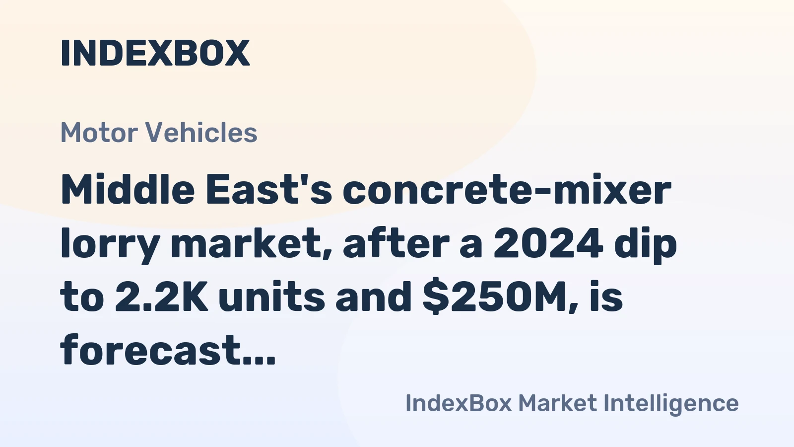 Middle East's concrete-mixer lorry market, after a 2024 dip to 2.2K units and $250M, is forecast to grow to 2.7K units and $324M by 2035.