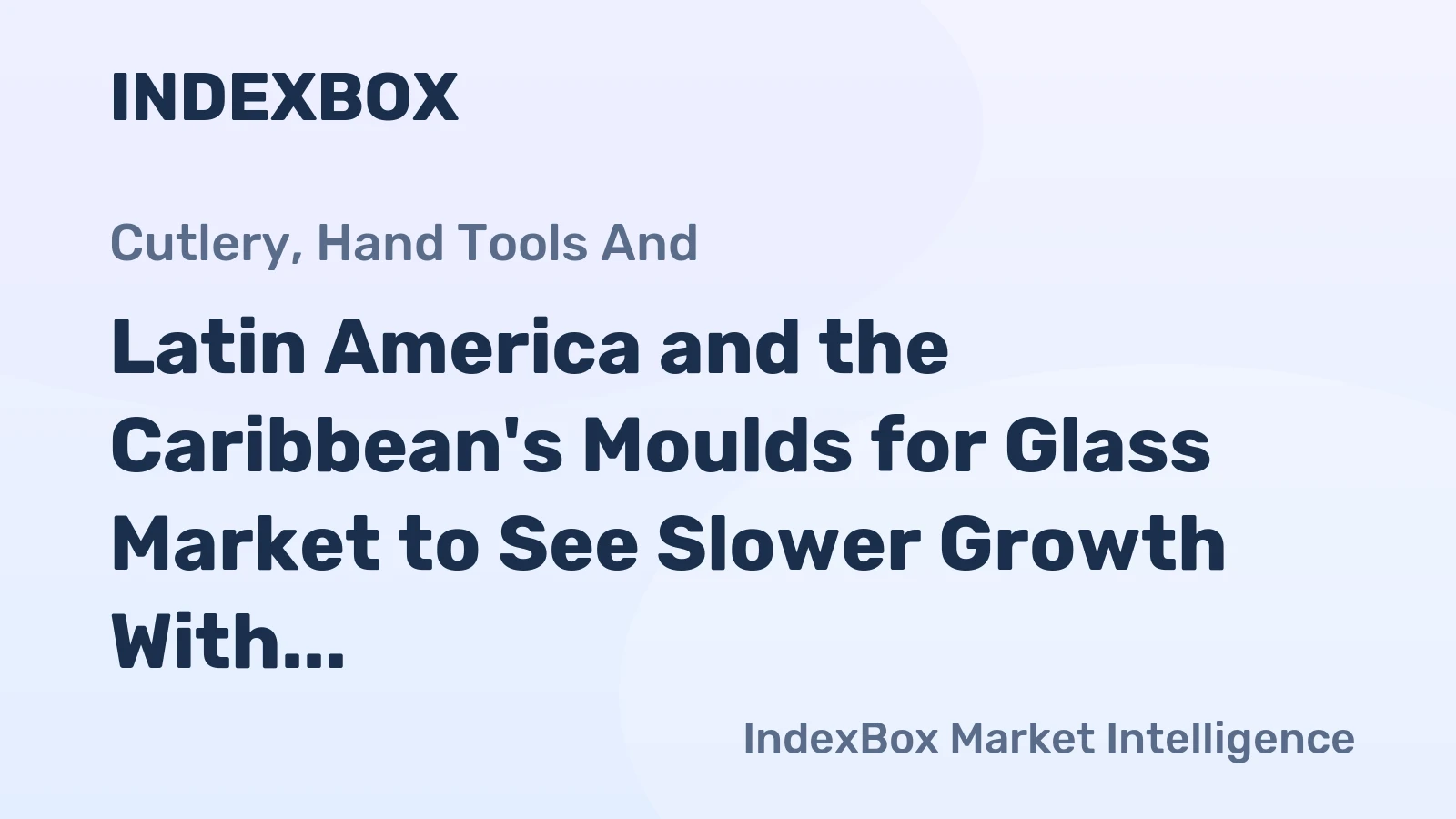 Latin America and the Caribbean's Moulds for Glass Market to See Slower Growth With 2.2% CAGR Through 2035