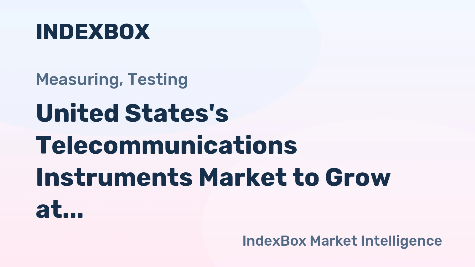 United States's Telecommunications Instruments Market to Grow at CAGR of +0.9% by 2035, Reaching $7B