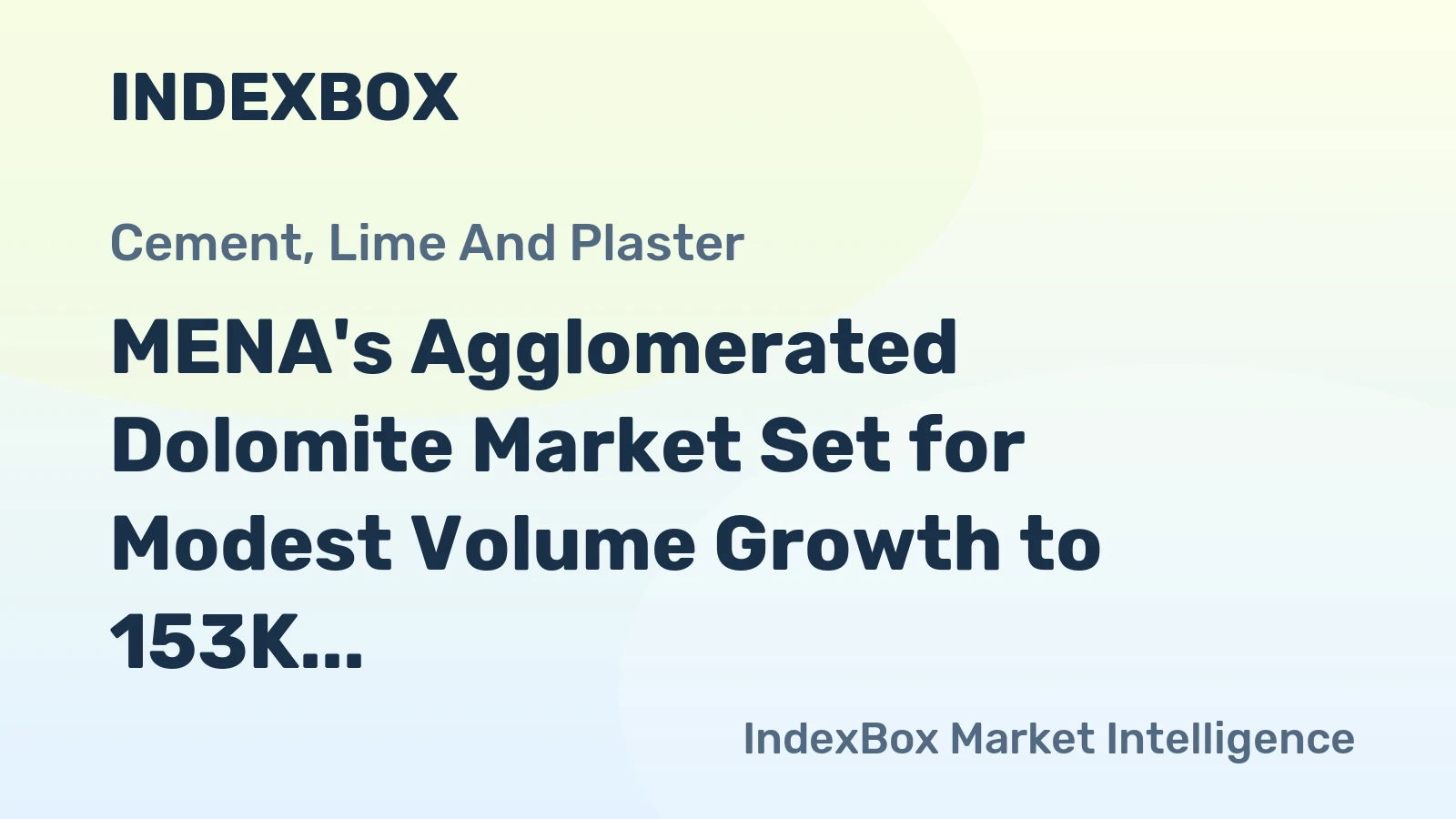 MENA's Agglomerated Dolomite Market Set for Modest Volume Growth to 153K Tons Amid Declining Value