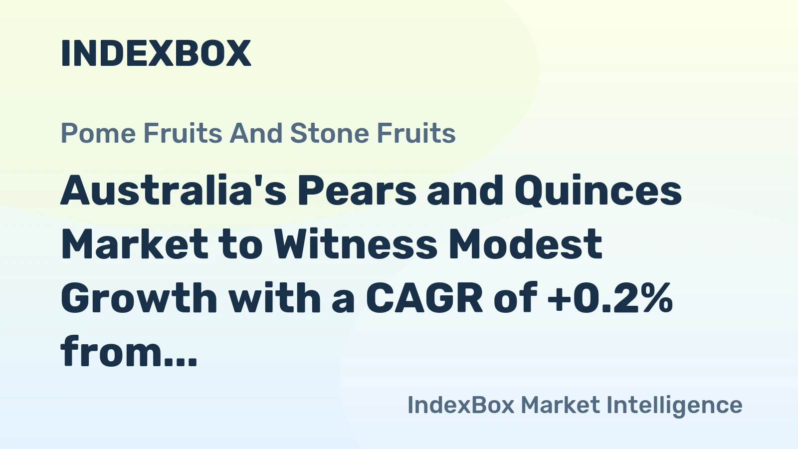 Australia's Pears and Quinces Market to Witness Modest Growth with a CAGR of +0.2% from 2024 to 2035