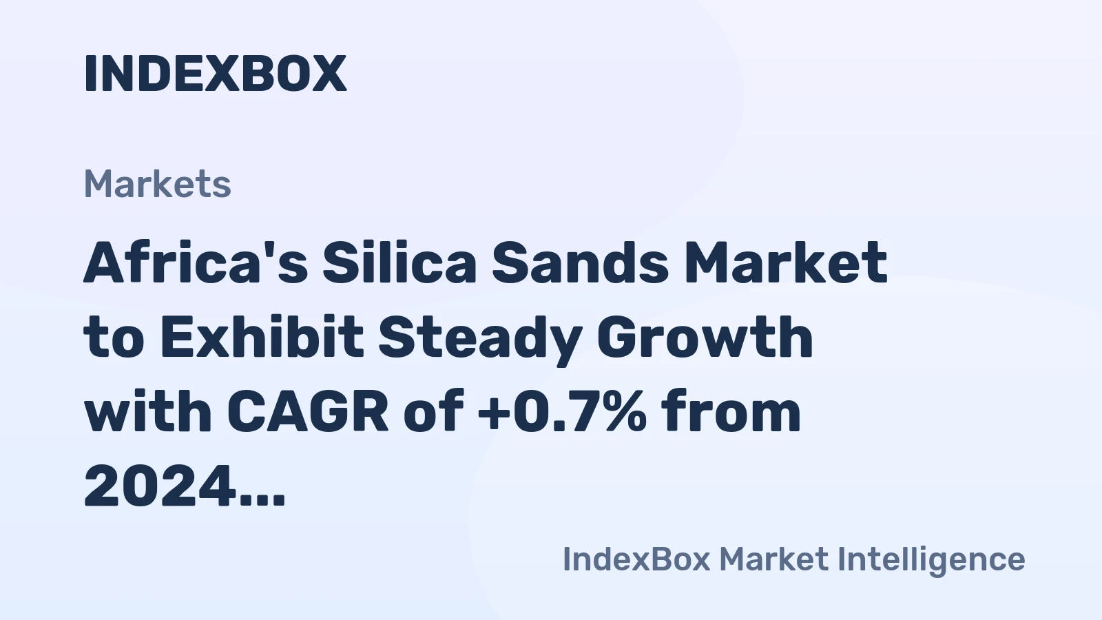 Africa's Silica Sands Market to Exhibit Steady Growth with CAGR of +0.7% from 2024 to 2035
