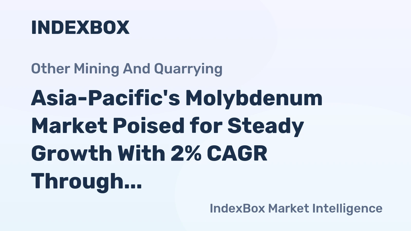 Asia-Pacific's Molybdenum Market Poised for Steady Growth With 2% CAGR Through 2035