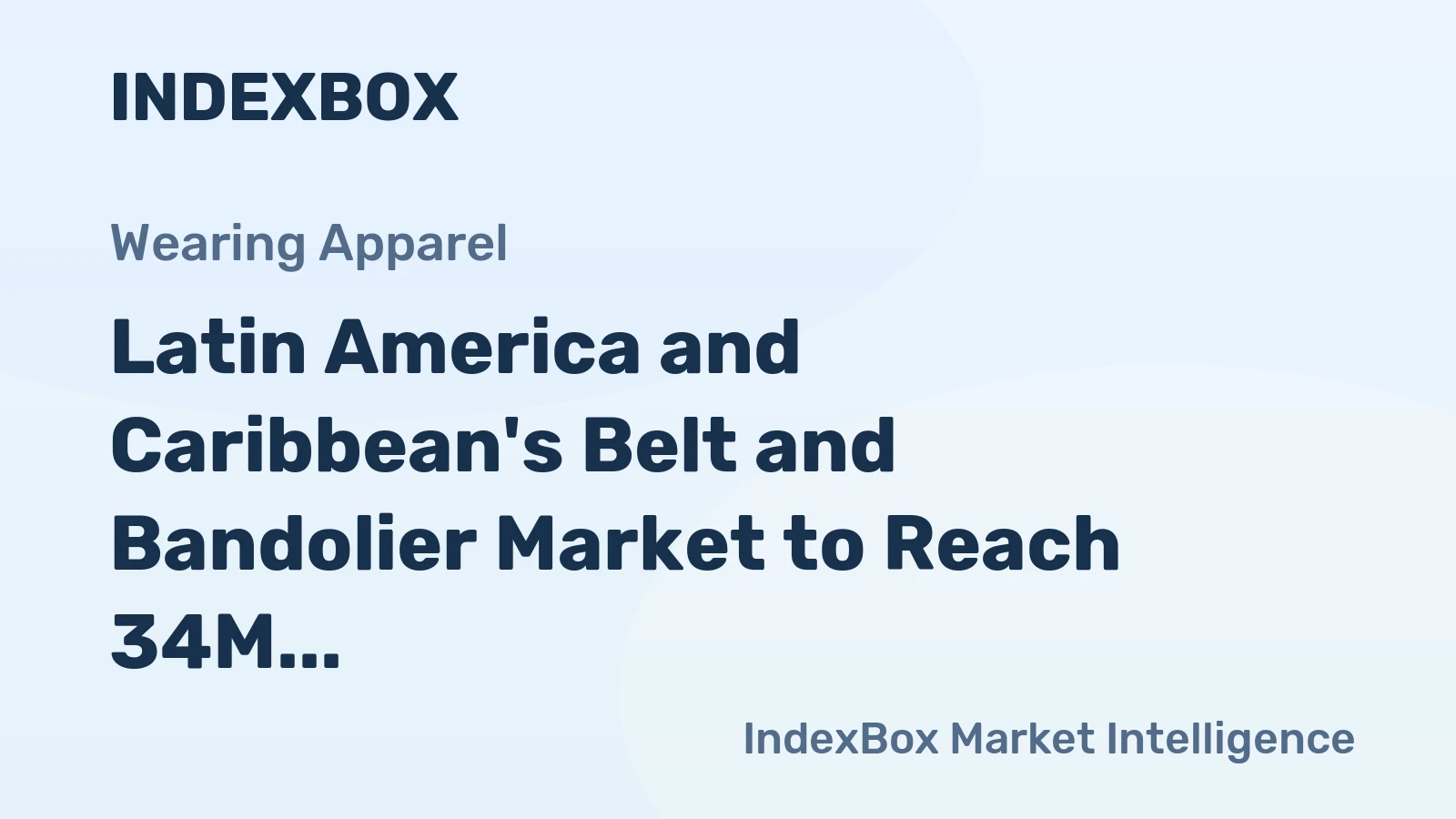 Latin America and Caribbean's Belt and Bandolier Market to Reach 34M Units and $2.7B by 2035