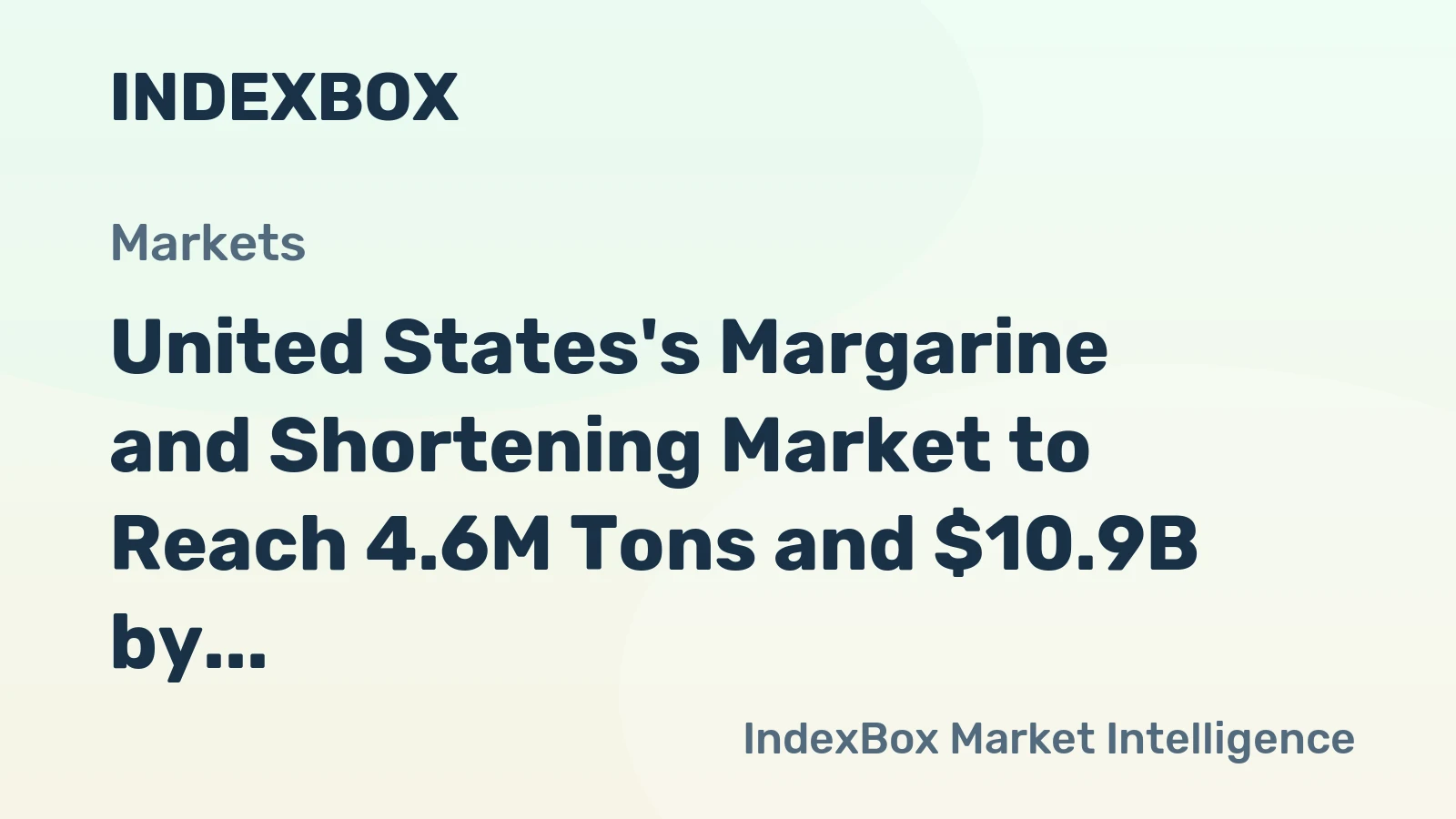 United States's Margarine and Shortening Market to Reach 4.6M Tons and $10.9B by 2035