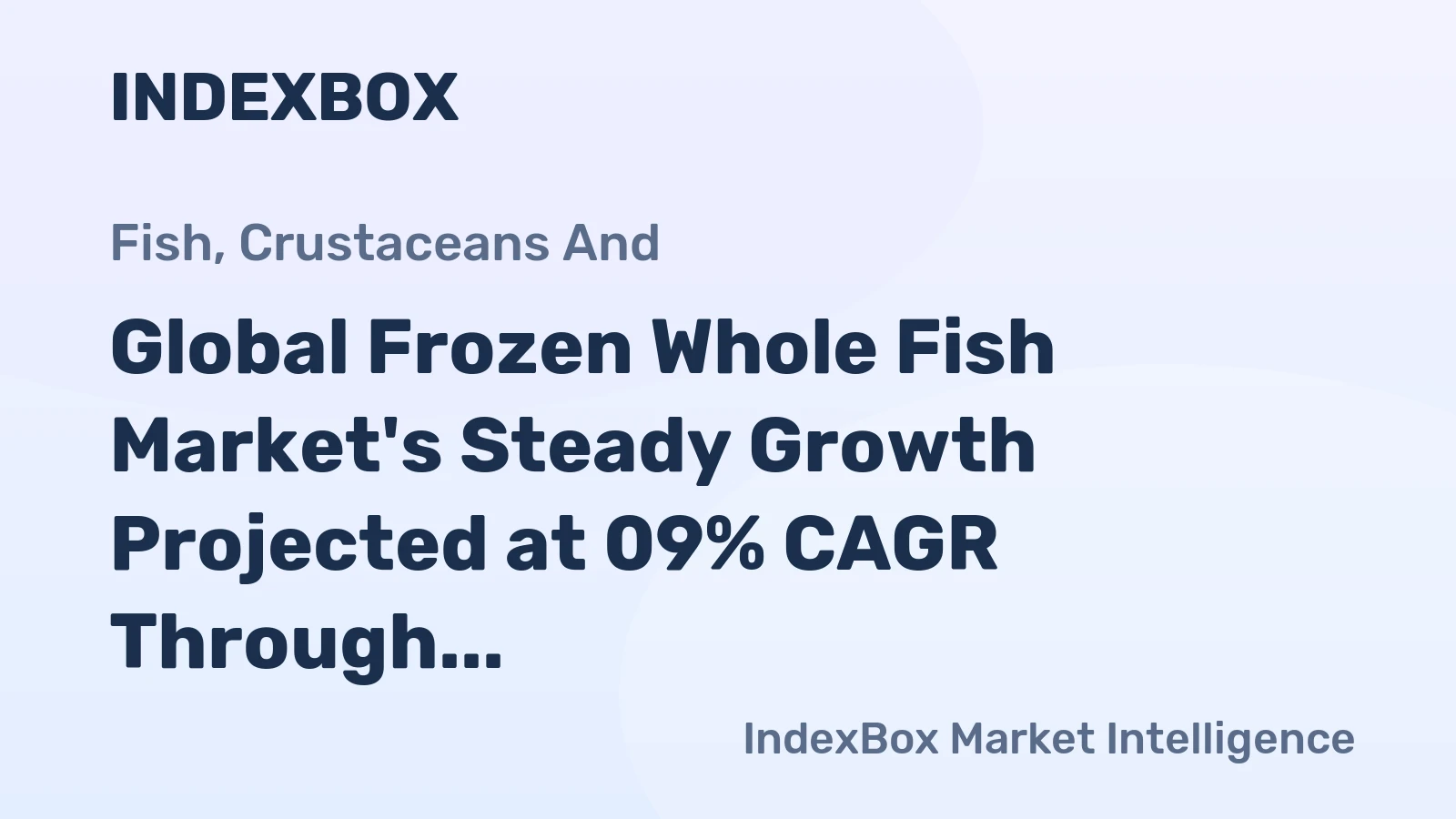 Global Frozen Whole Fish Market's Steady Growth Projected at 09% CAGR Through 2035