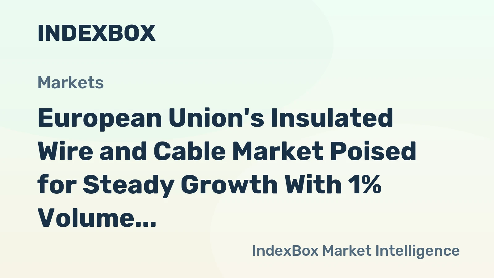 European Union's Insulated Wire and Cable Market Poised for Steady Growth With 1% Volume CAGR Through 2035