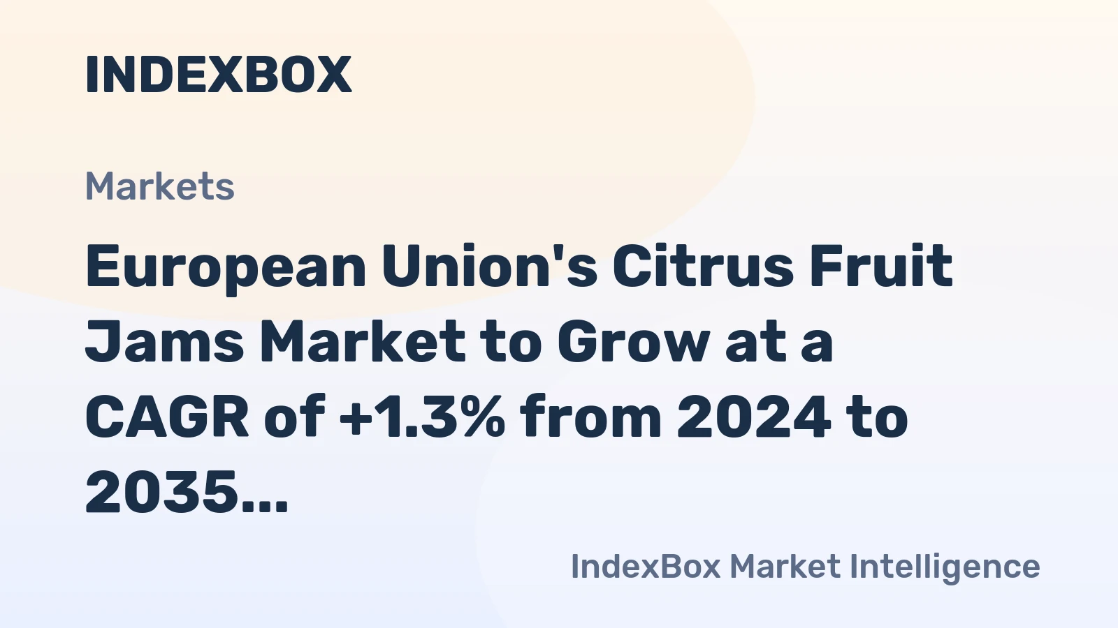 European Union's Citrus Fruit Jams Market to Grow at a CAGR of +1.3% from 2024 to 2035