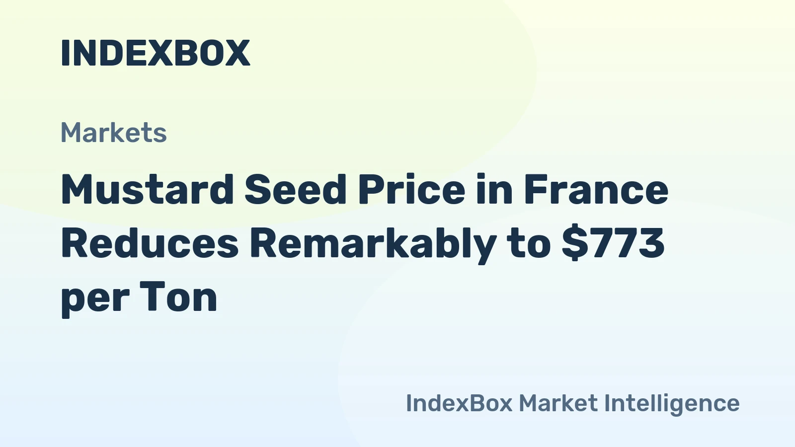 Mustard Seed Price in France Reduces Remarkably to $773 per Ton