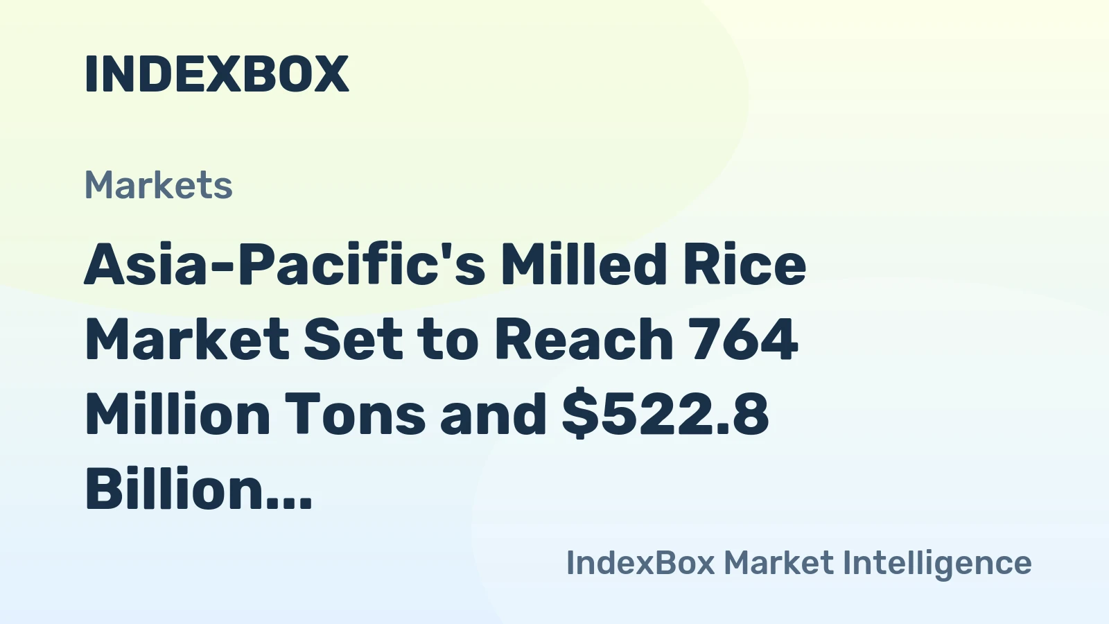 Asia-Pacific's Milled Rice Market Set to Reach 764 Million Tons and $522.8 Billion by 2035
