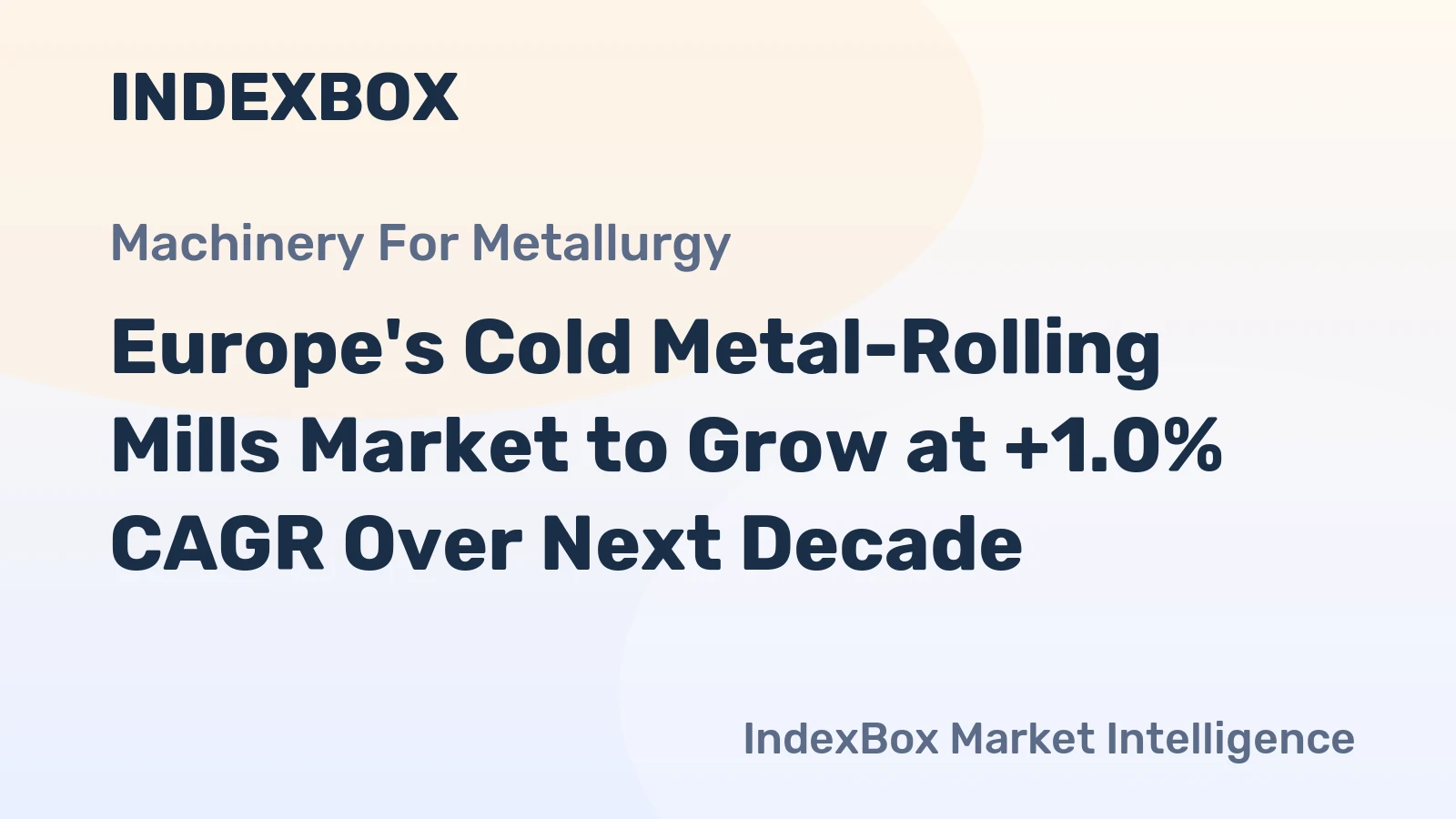 Europe's Cold Metal-Rolling Mills Market to Grow at +1.0% CAGR Over Next Decade