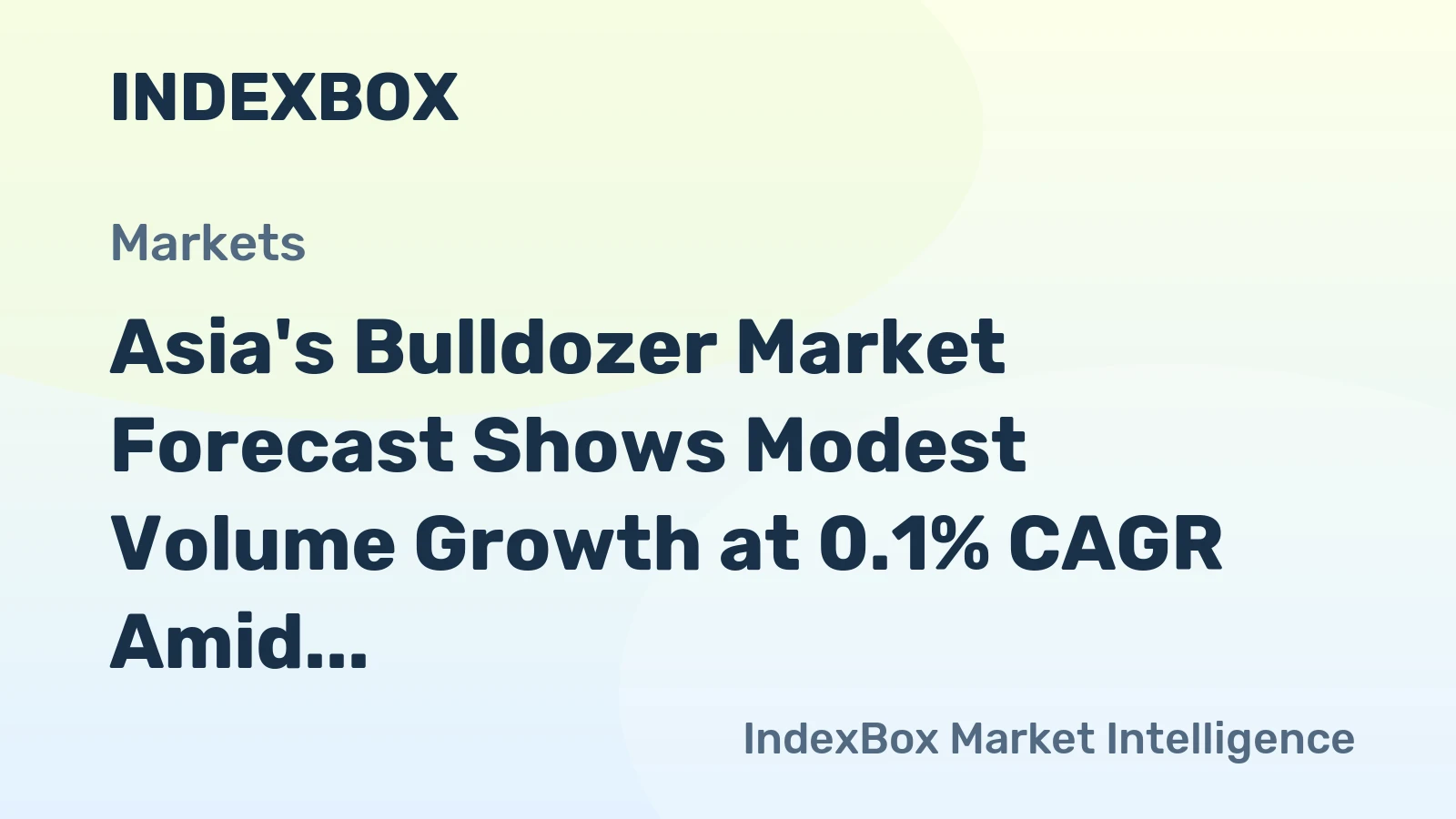 Asia's Bulldozer Market Forecast Shows Modest Volume Growth at 0.1% CAGR Amid Rising Regional Demand