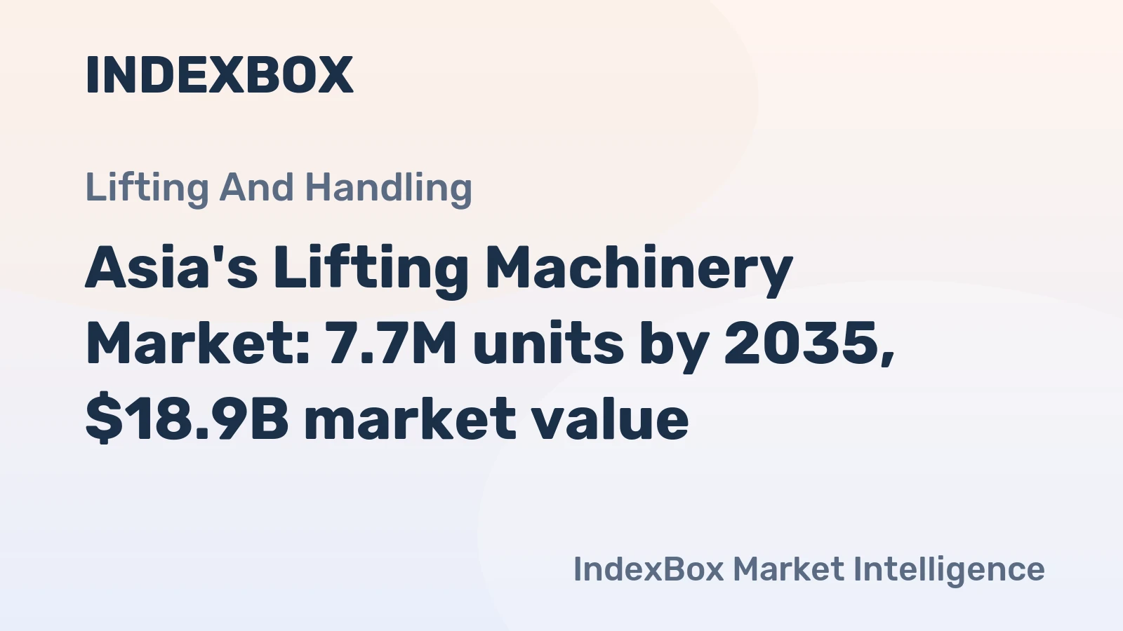Asia's Lifting Machinery Market: 7.7M units by 2035, $18.9B market value