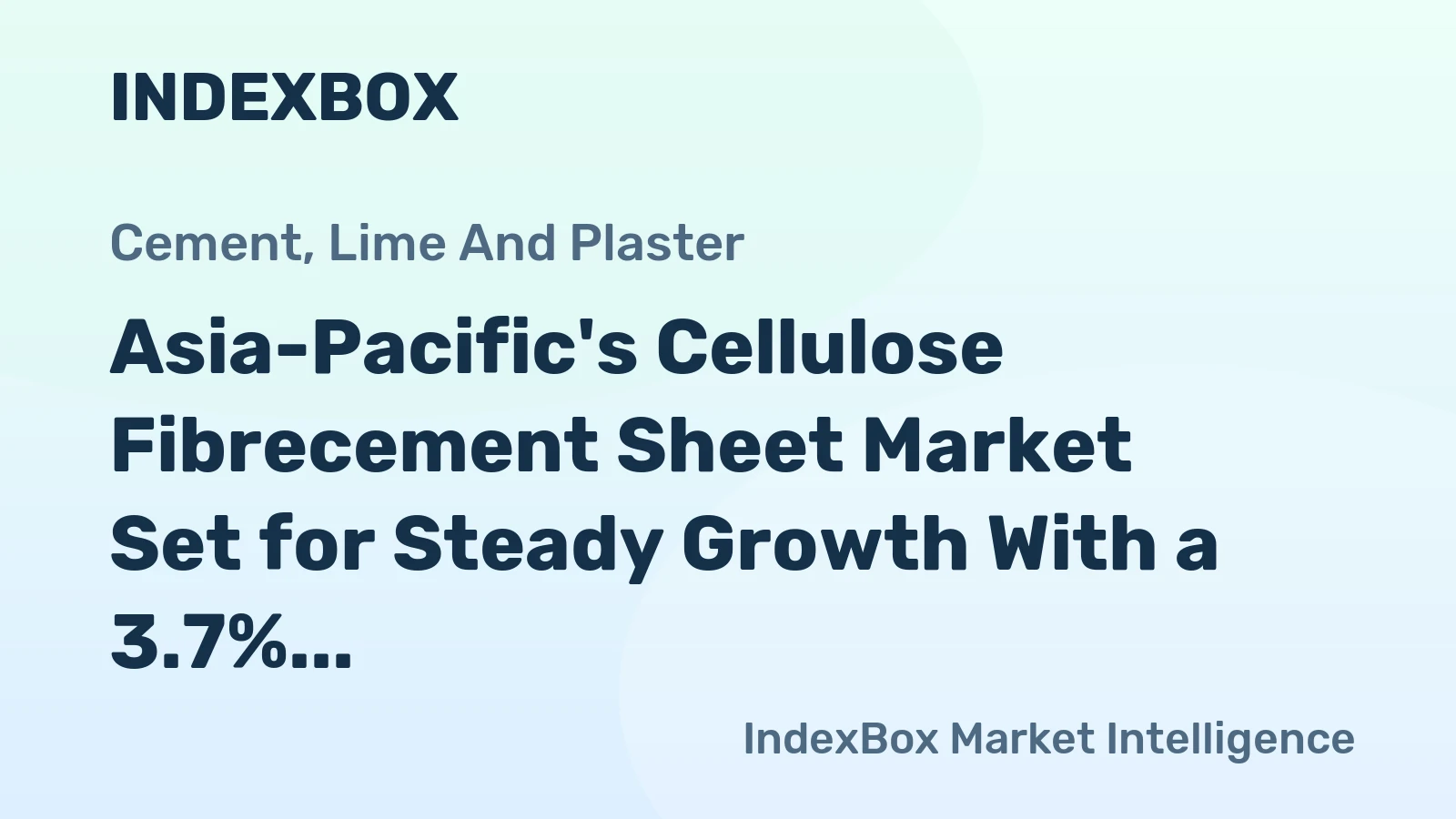 Asia-Pacific's Cellulose Fibrecement Sheet Market Set for Steady Growth With a 3.7% CAGR in Value