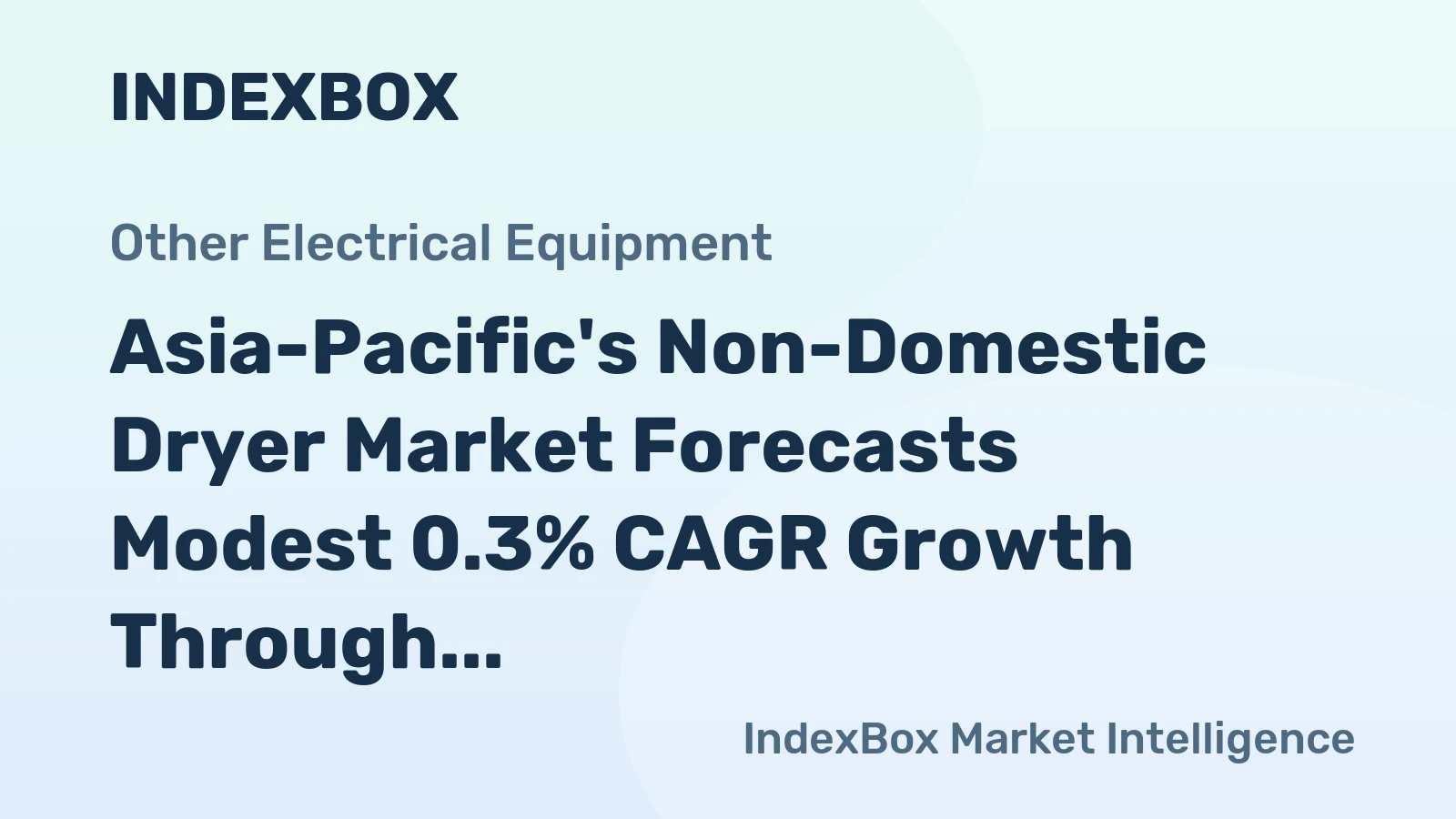 Asia-Pacific's Non-Domestic Dryer Market Forecasts Modest 0.3% CAGR Growth Through 2035