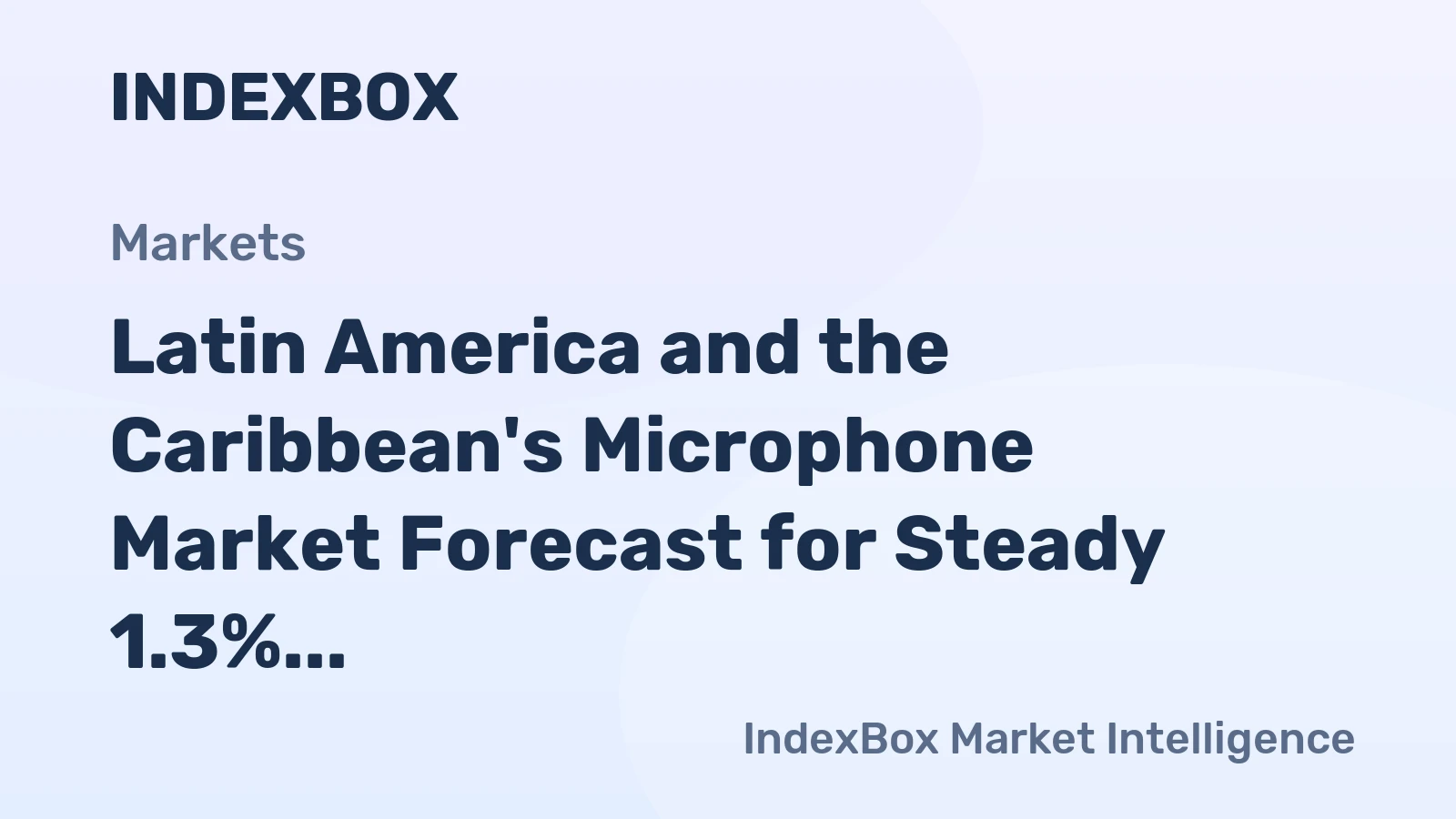 Latin America and the Caribbean's Microphone Market Forecast for Steady 1.3% CAGR Growth