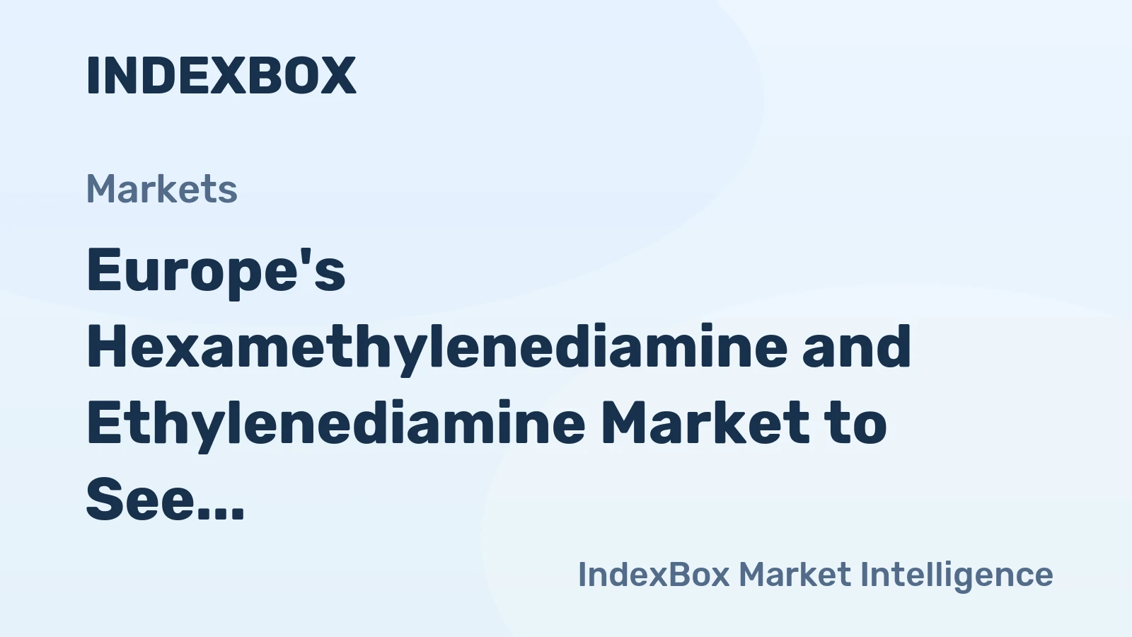 Europe's Hexamethylenediamine and Ethylenediamine Market to See Slight Growth with CAGR of +0.3%