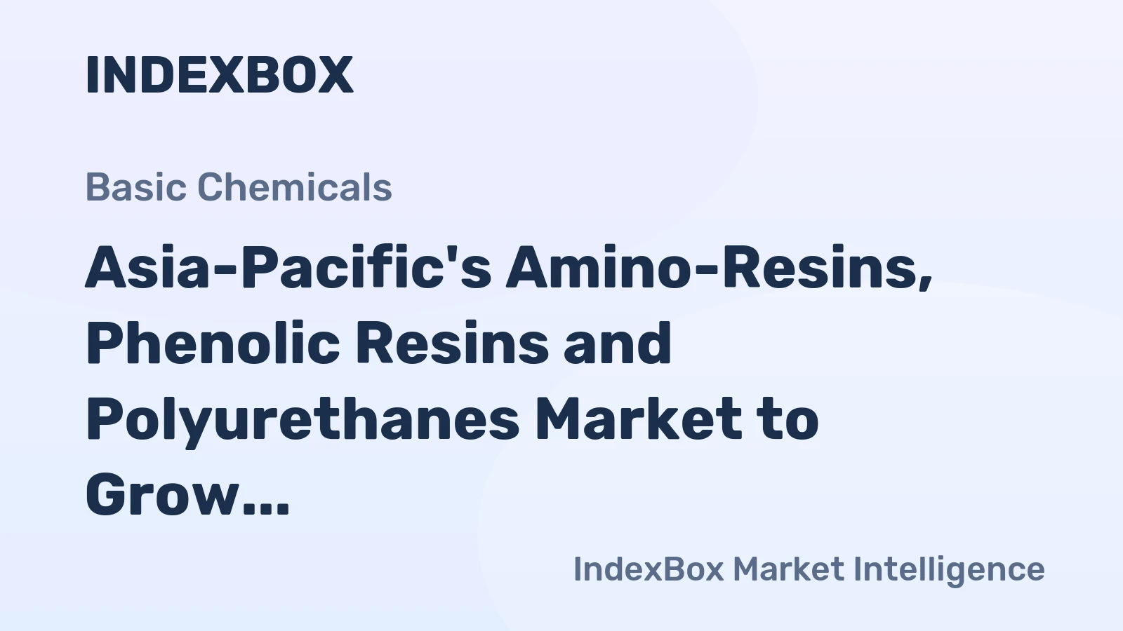 Asia-Pacific's Amino-Resins, Phenolic Resins and Polyurethanes Market to Grow at +2.4% CAGR, Reaching $77.5B by 2035