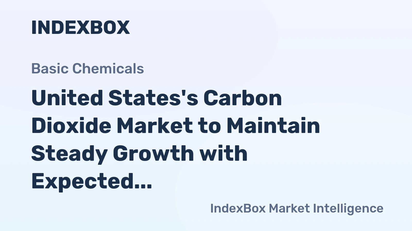 United States's Carbon Dioxide Market to Maintain Steady Growth with Expected CAGR of +1.2%